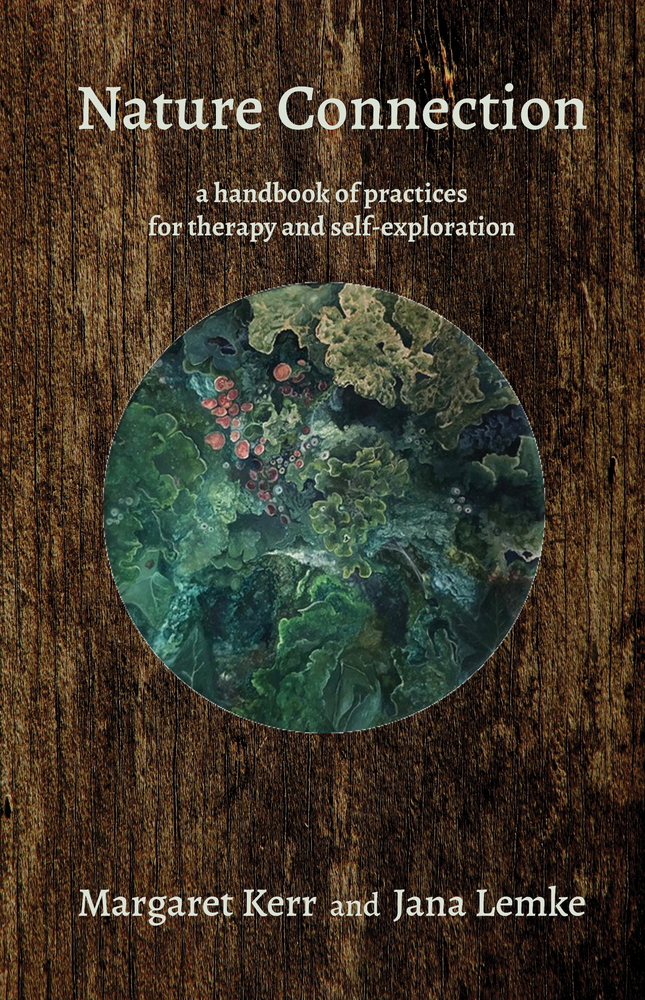 Nature Connection: a handbook of practices for therapy and self ...