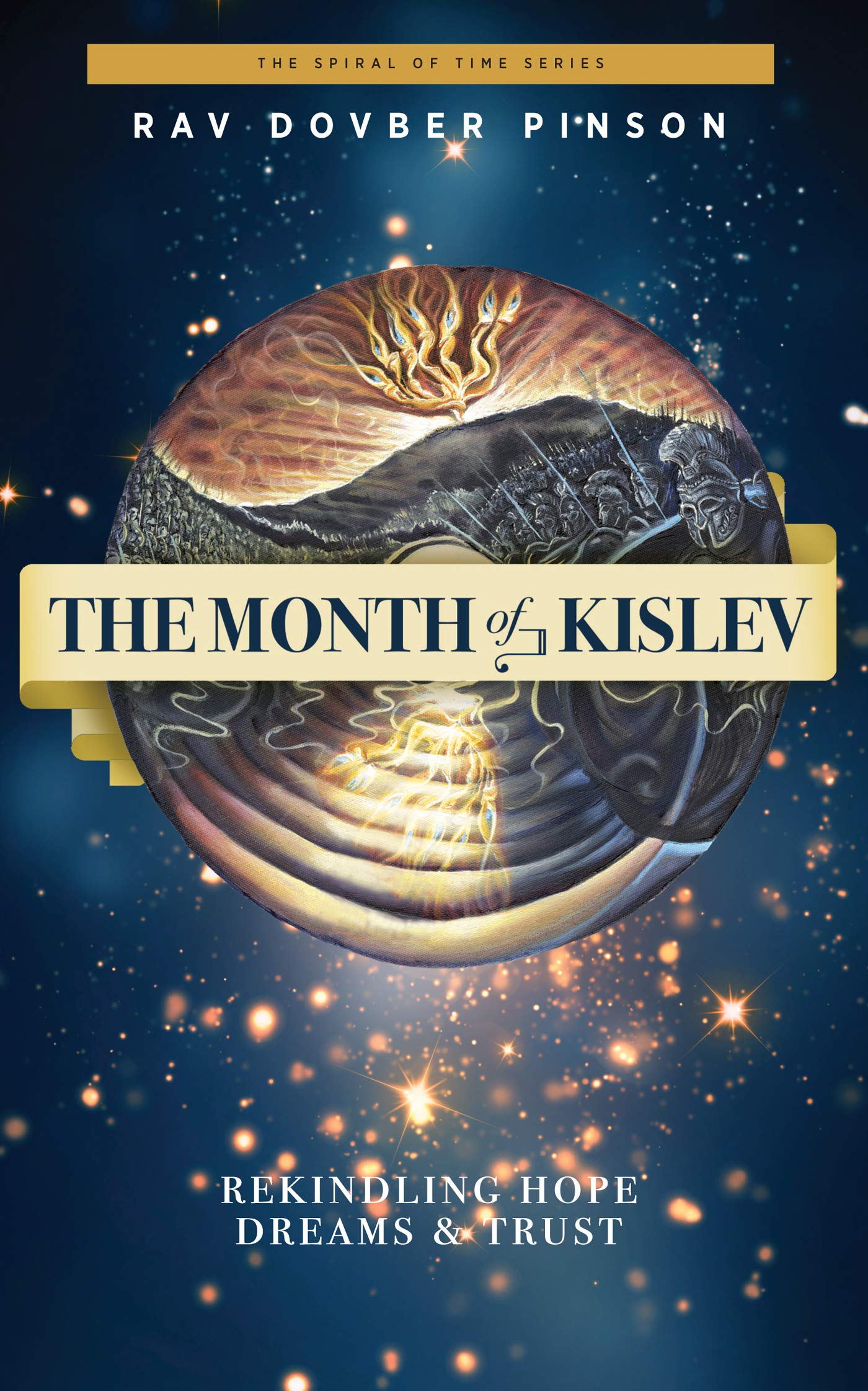 The Month of Kislev: Rekindling Hope, Dreams and Trust by DovBer Pinson ...