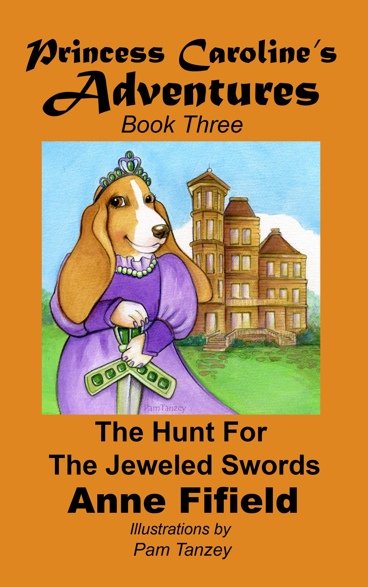 Princess Caroline's Adventures Book 3: The Hunt for the Jeweled Swords ...