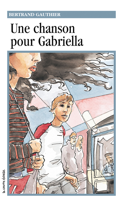 Une Chanson Pour Gabriella by Bertrand Gauthier | Goodreads