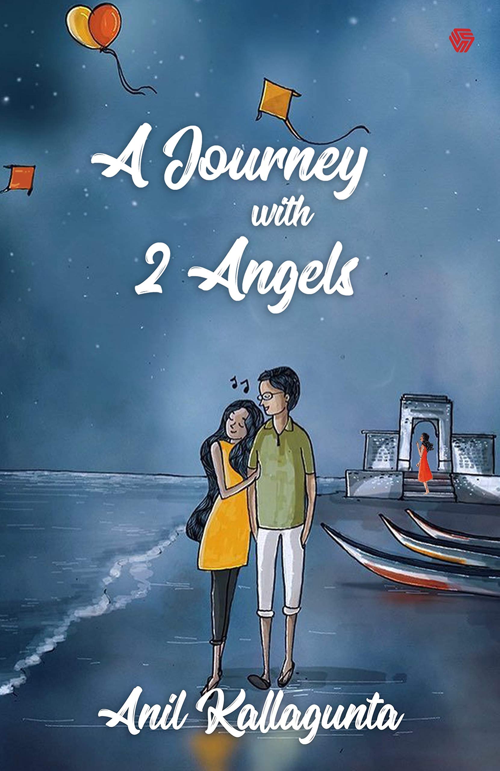 A Journey with 2 Angels by Anil Kallagunta | Goodreads