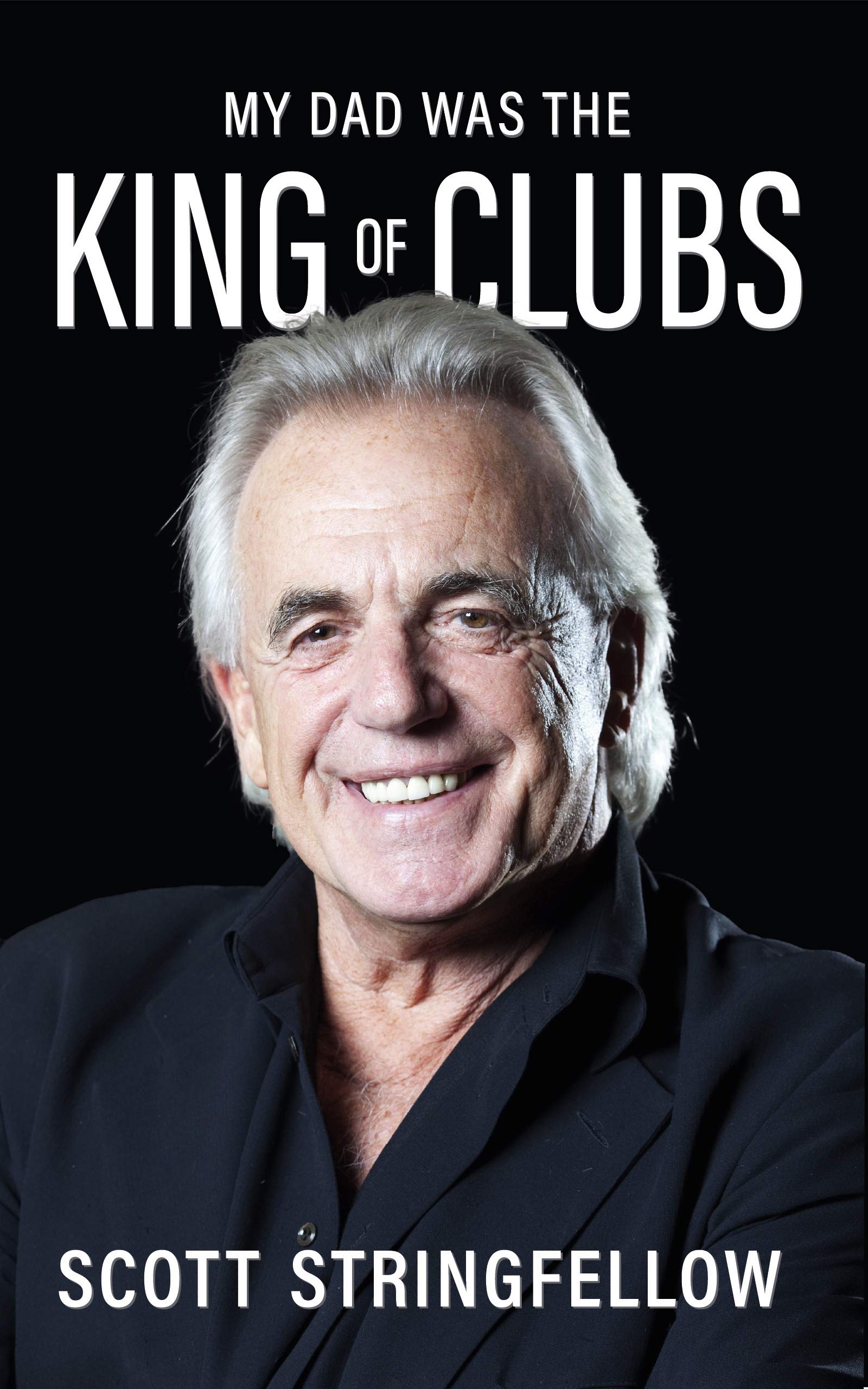 My Dad was the King of Clubs by Scott Stringfellow | Goodreads