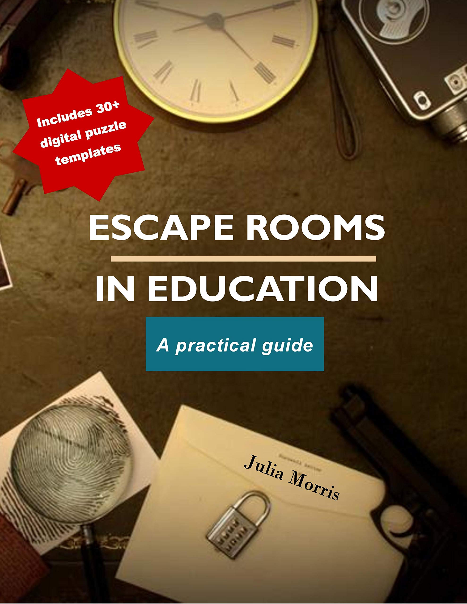 Escape Rooms in Education: A Practical Guide by Julia Morris | Goodreads