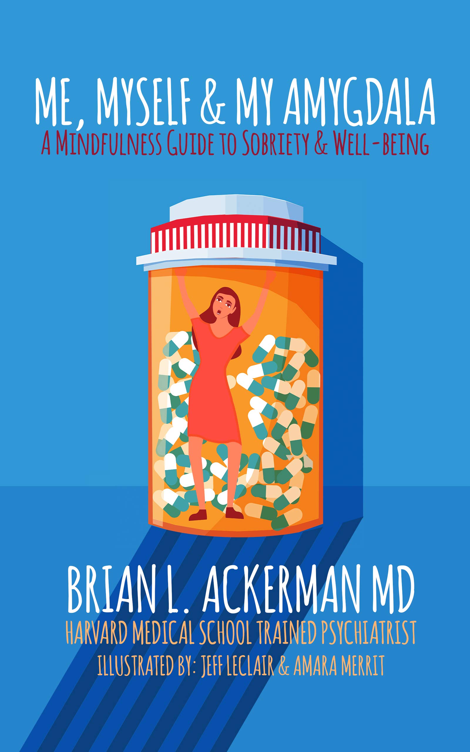 Me, Myself & My Amygdala: A Mindfulness Guide to Sobriety & Well-Being ...