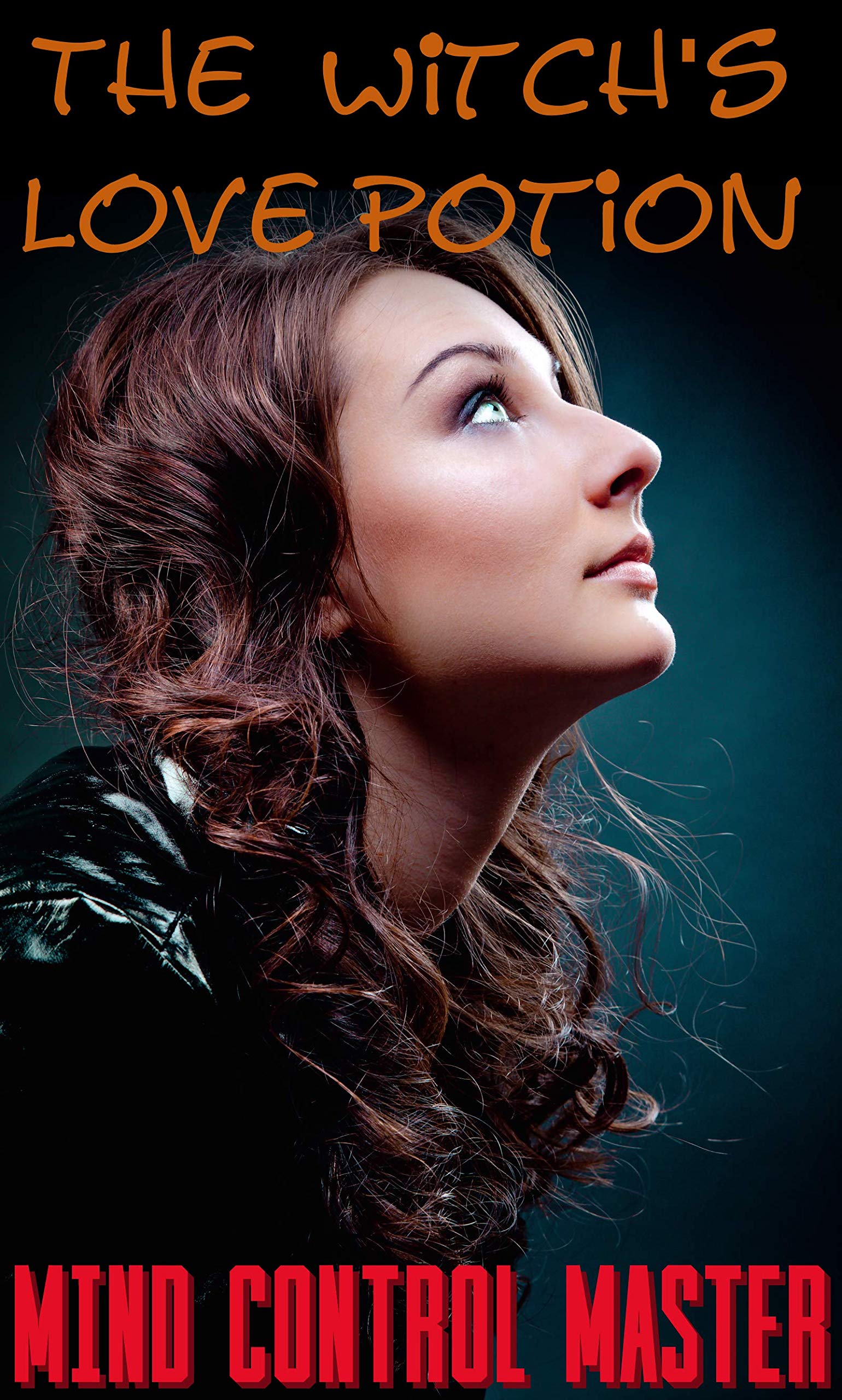 The Witch's Love Potion: Daddy's Accidental Love by Mind Control Master ...