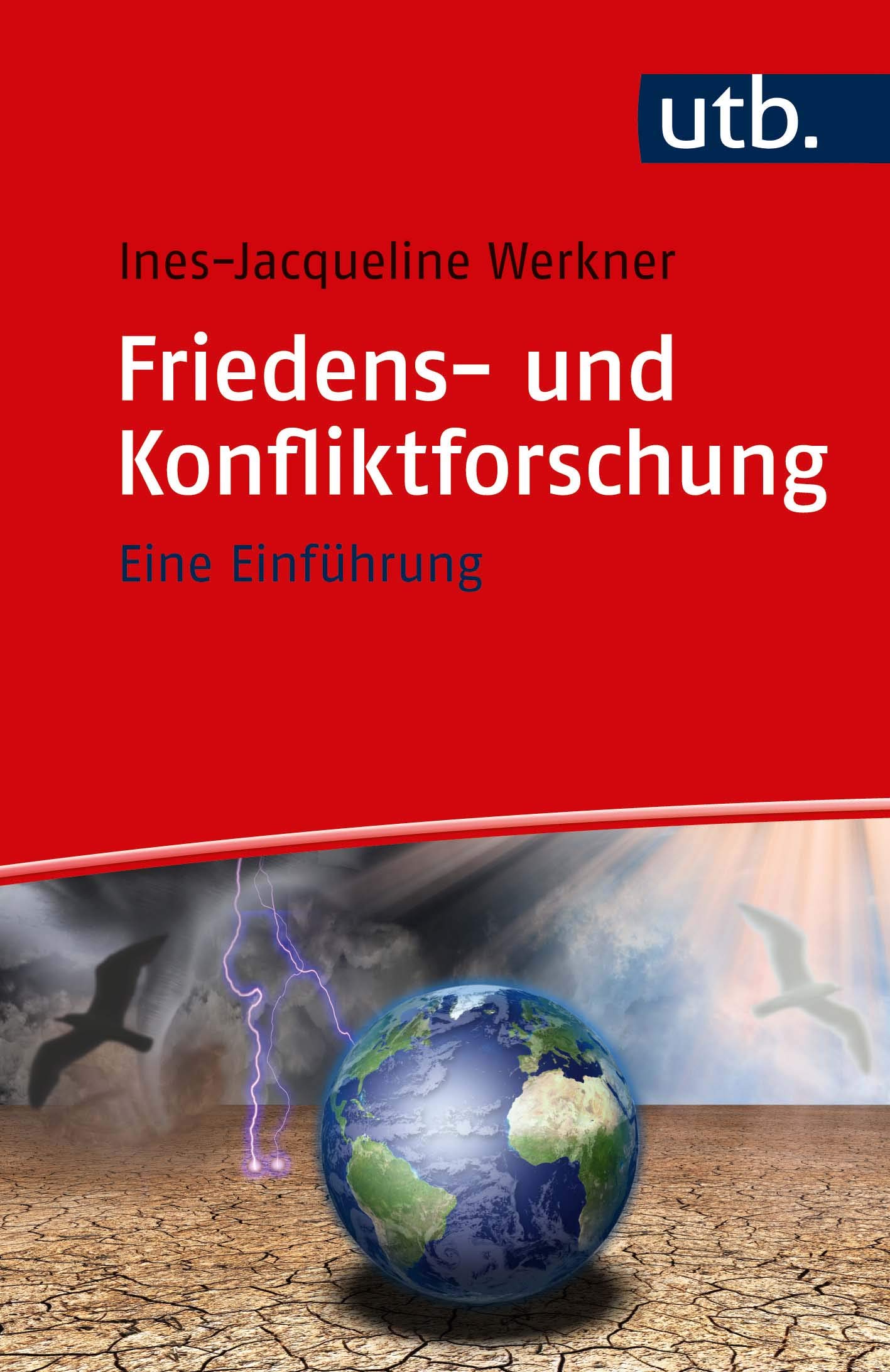 Friedens- und Konfliktforschung: Eine Einführung by Ines-Jacqueline ...