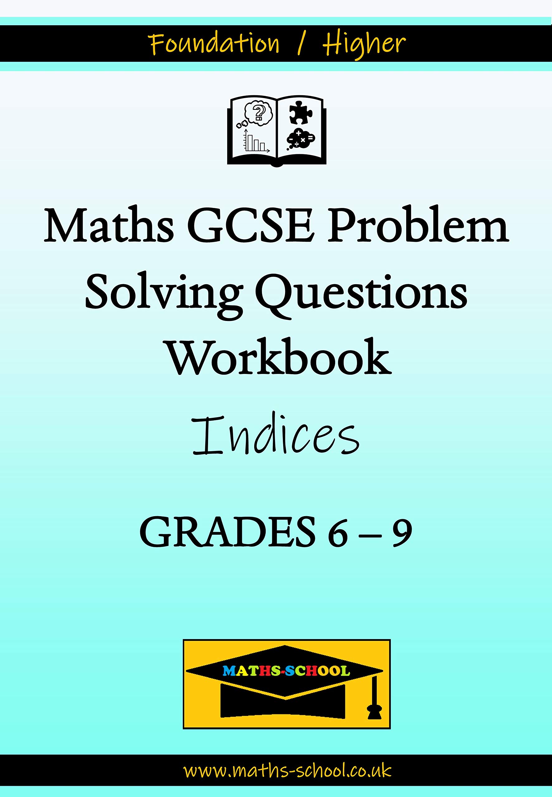 GCSE Maths Problem Solving Questions Workbook - Indices by Maths School ...