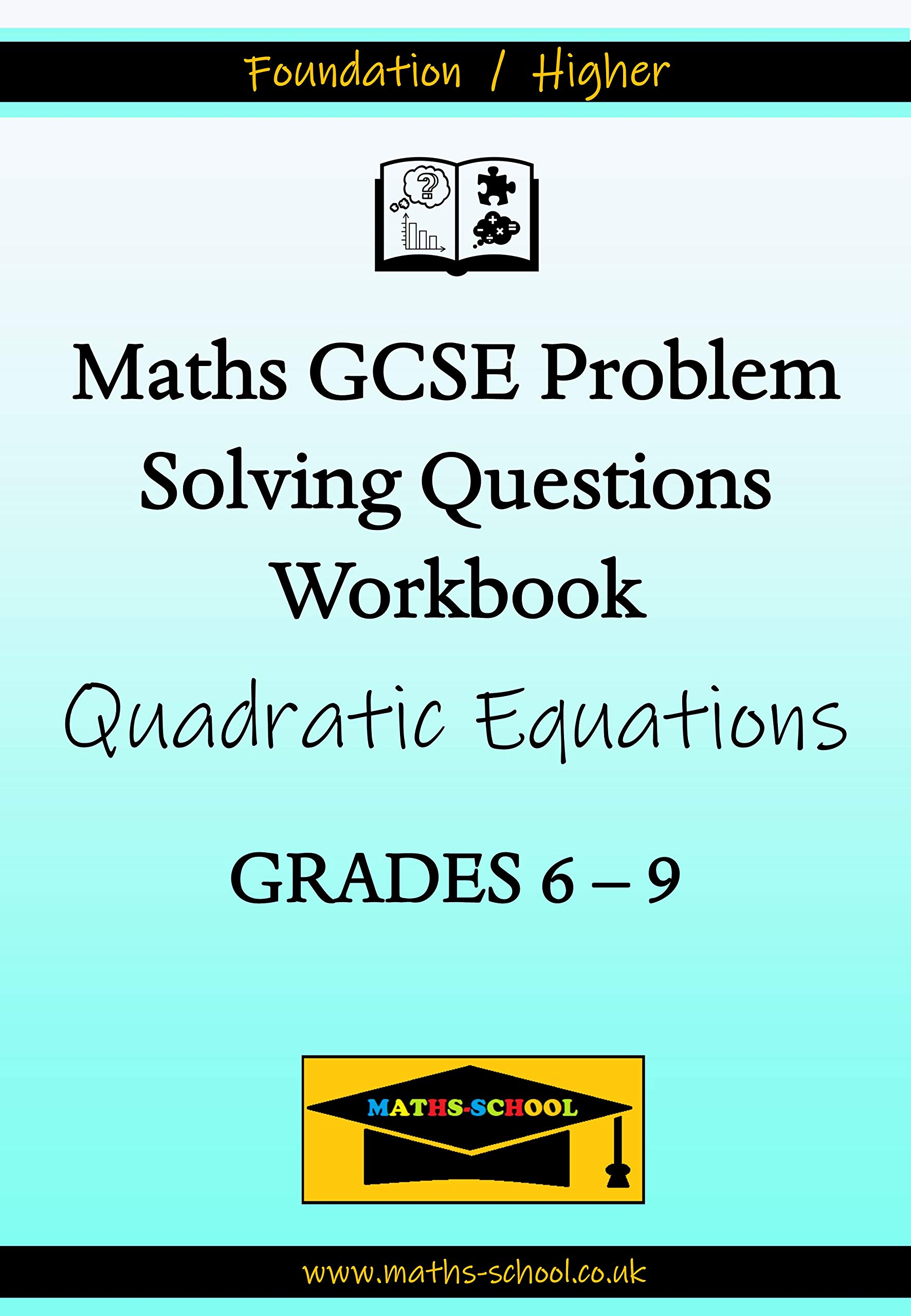 GCSE Maths Problem Solving Questions Workbook Solving Quadratic gcse-maths-problem-solving-questions-workbook-solving-quadratic
