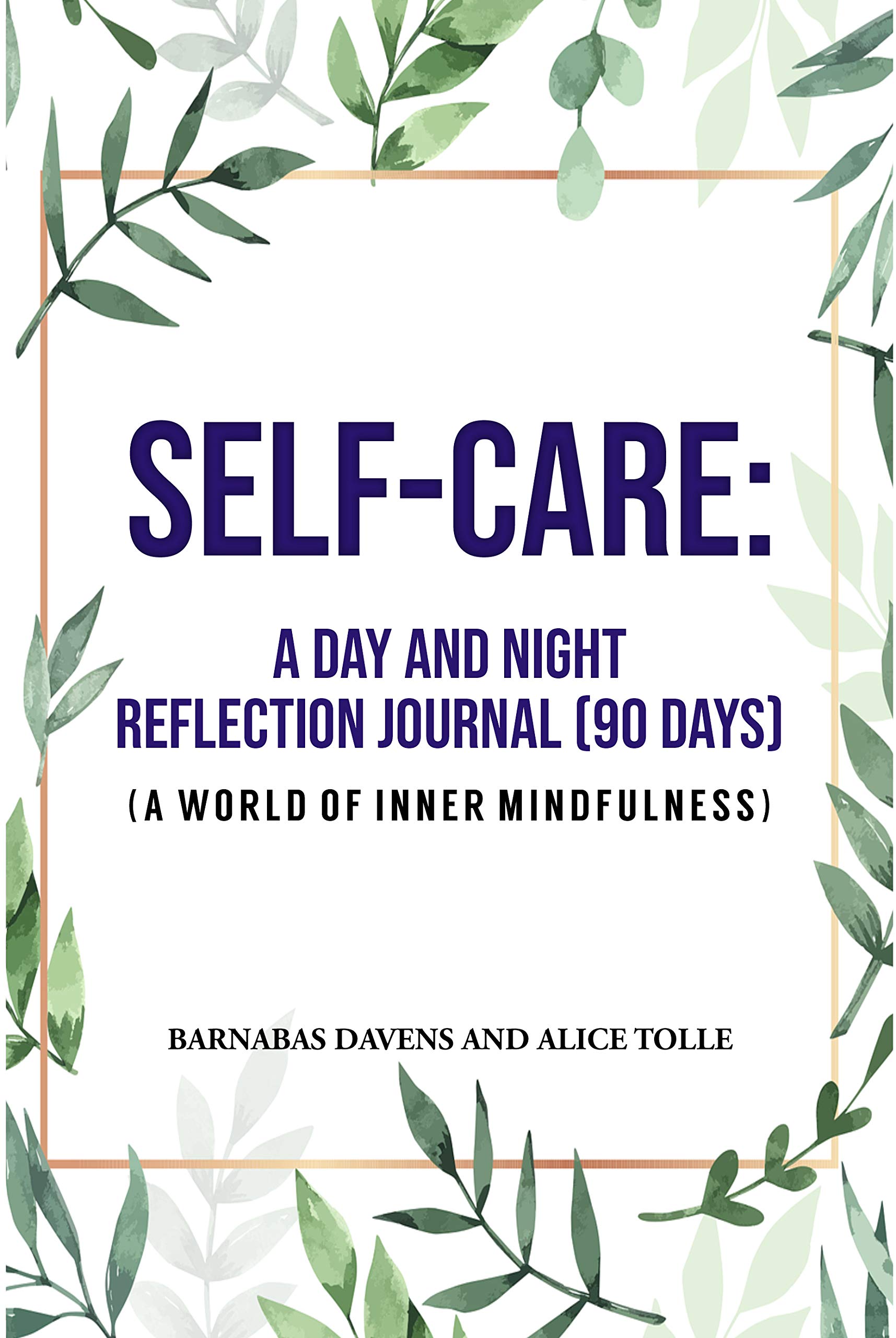SELF-CARE: A Day And Night Reflection Journal (90 Days) (A World OF ...