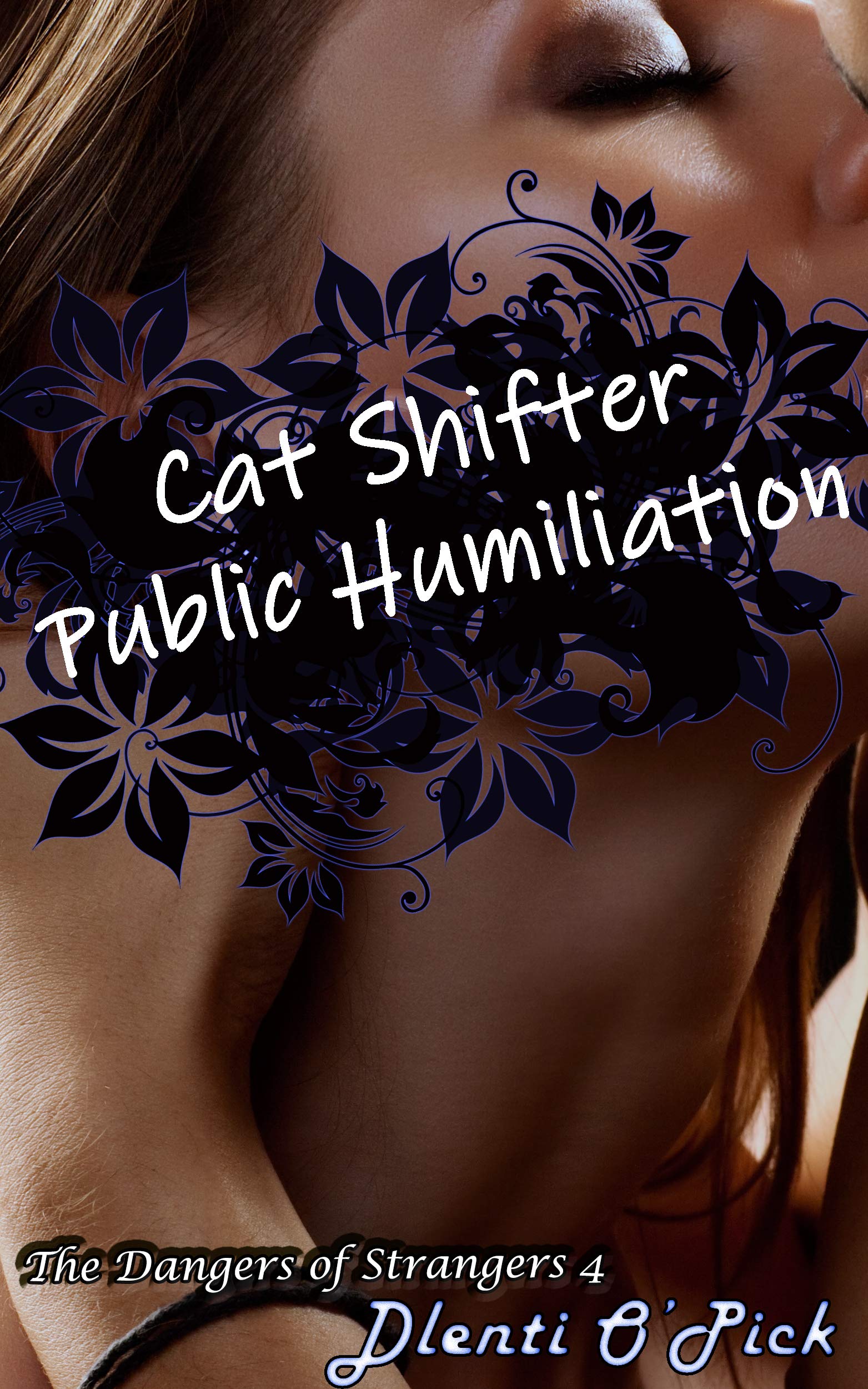 Cat Shifter Public Humiliation by Dlenti O'Pick | Goodreads
