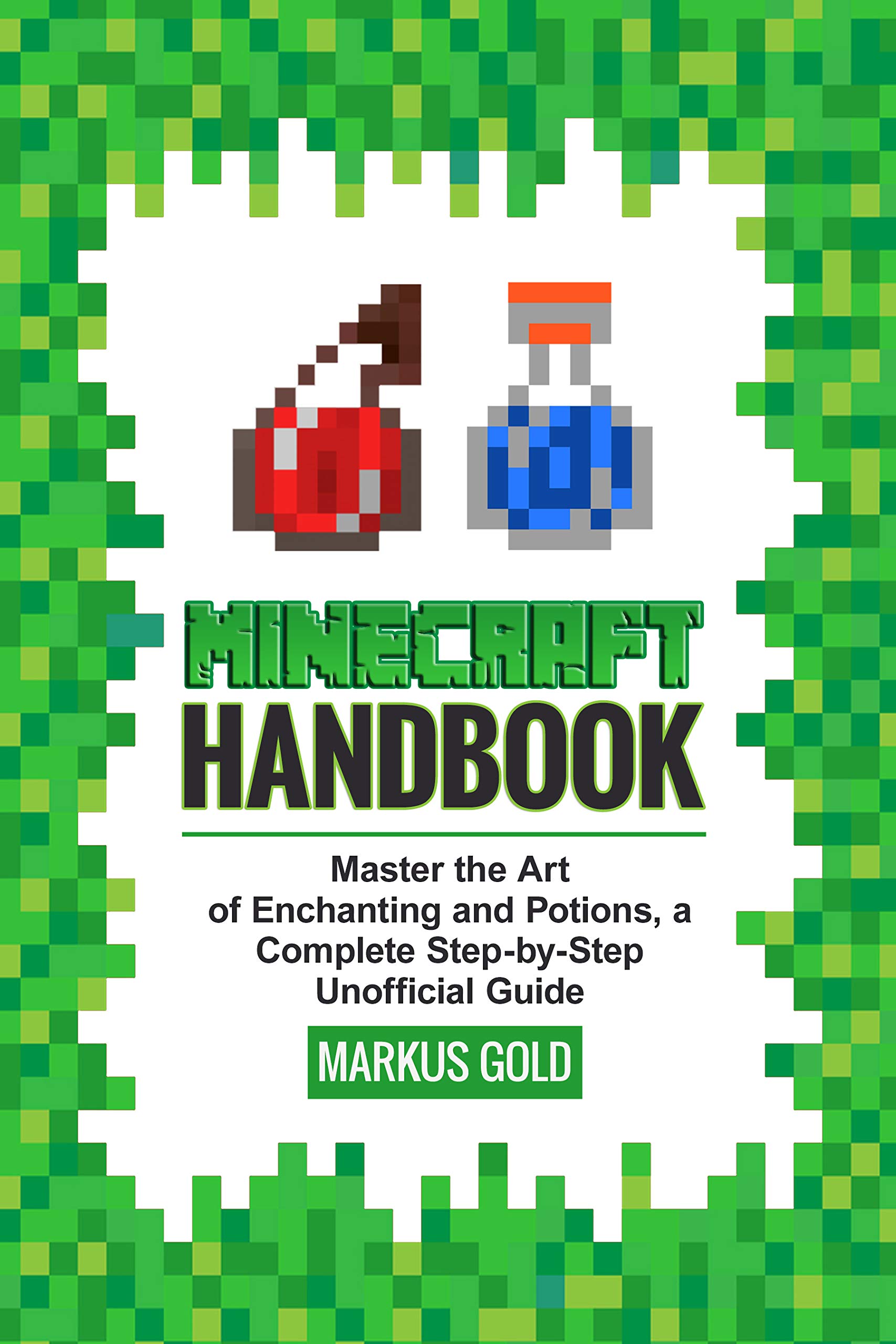 Minecraft Handbook: Master the Art of Enchanting and Potions, a ...