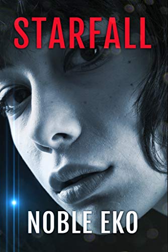 Starfall: Book 1 by Noble Eko | Goodreads