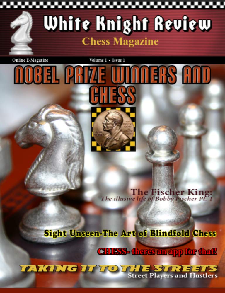 White Knight Review Chess Magazine V1I1: Volume 1 Issue 1 by Bill Wall ...