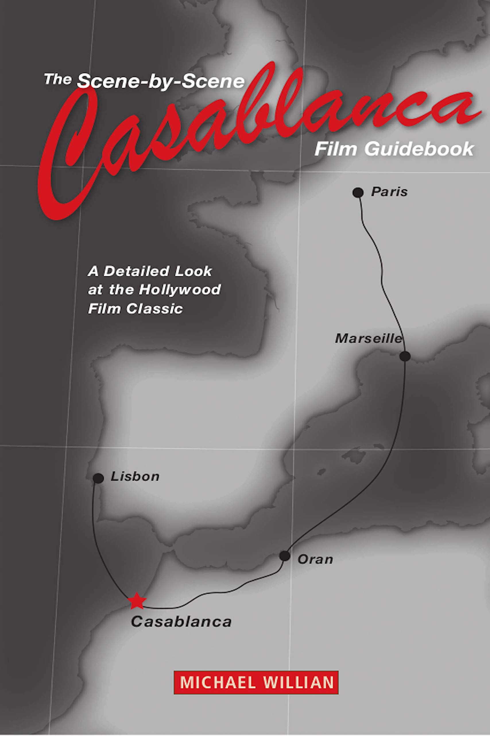 The Scene-by-Scene Casablanca Film Guidebook: A Detailed Look at the ...