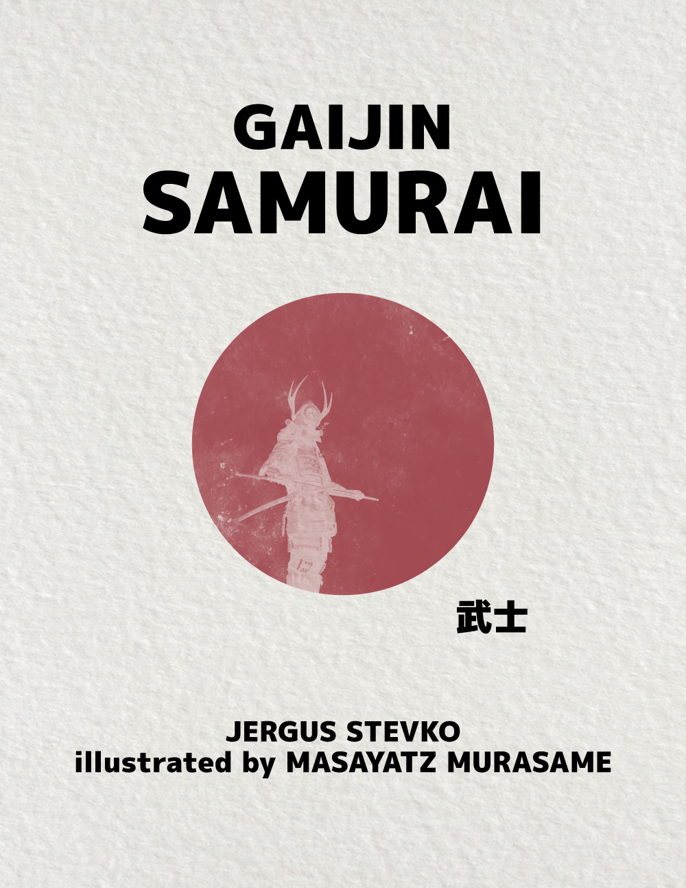Gaijin Samurai by Jerguš Števko | Goodreads