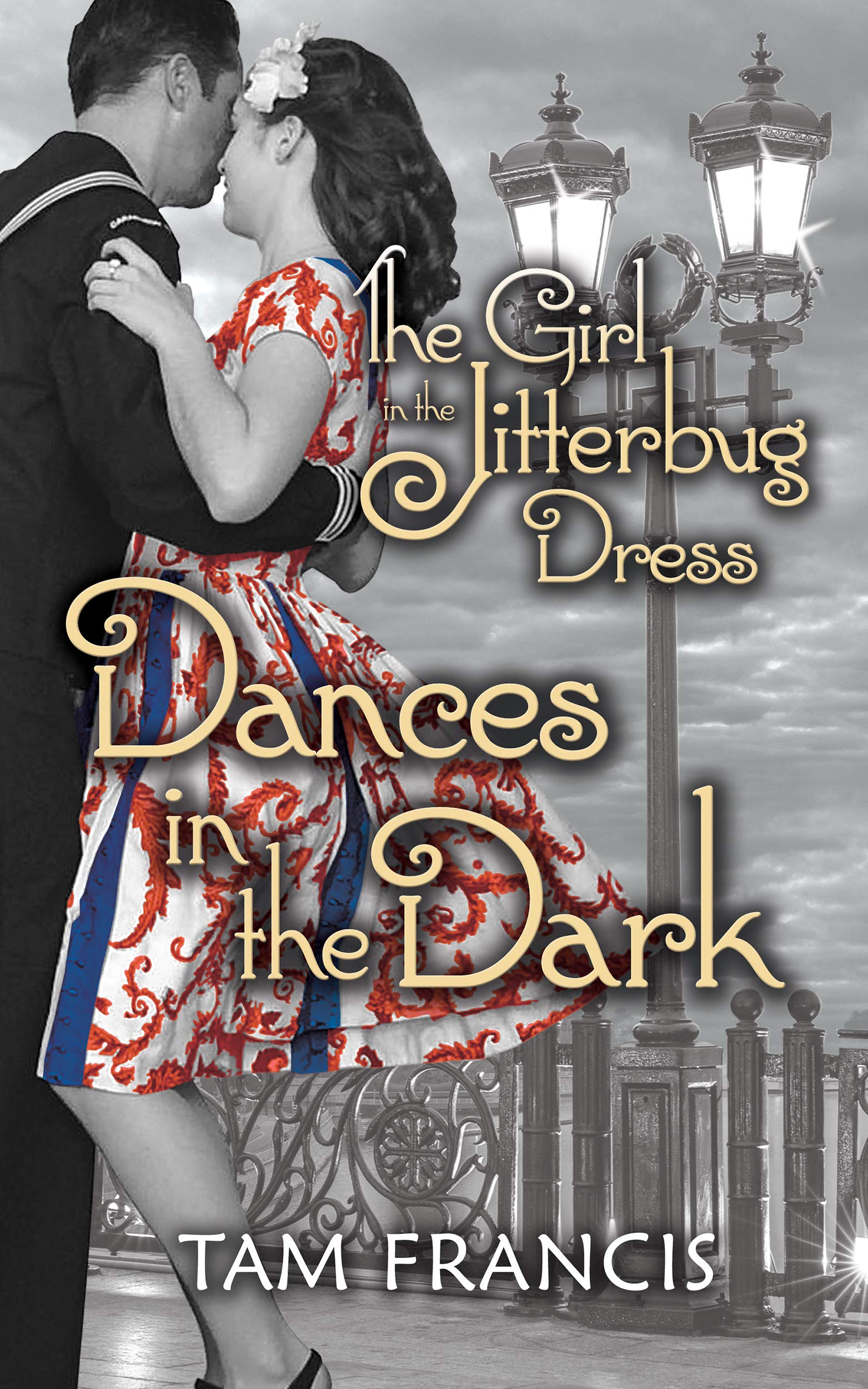 The Girl in the Jitterbug Dress Dances in the Dark: WWII Historical and ...