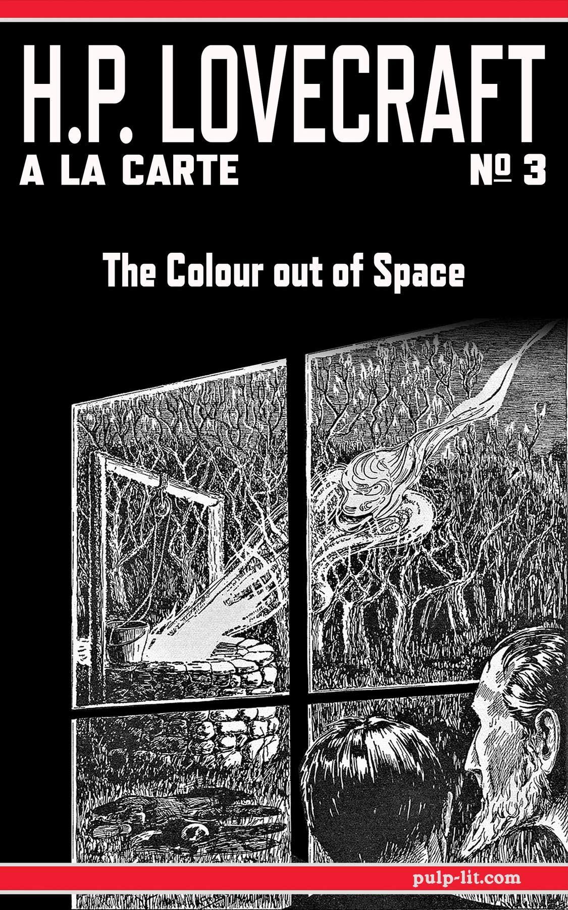 The Colour out of Space: H.P. Lovecraft a la Carte No. 3 by H.P ...