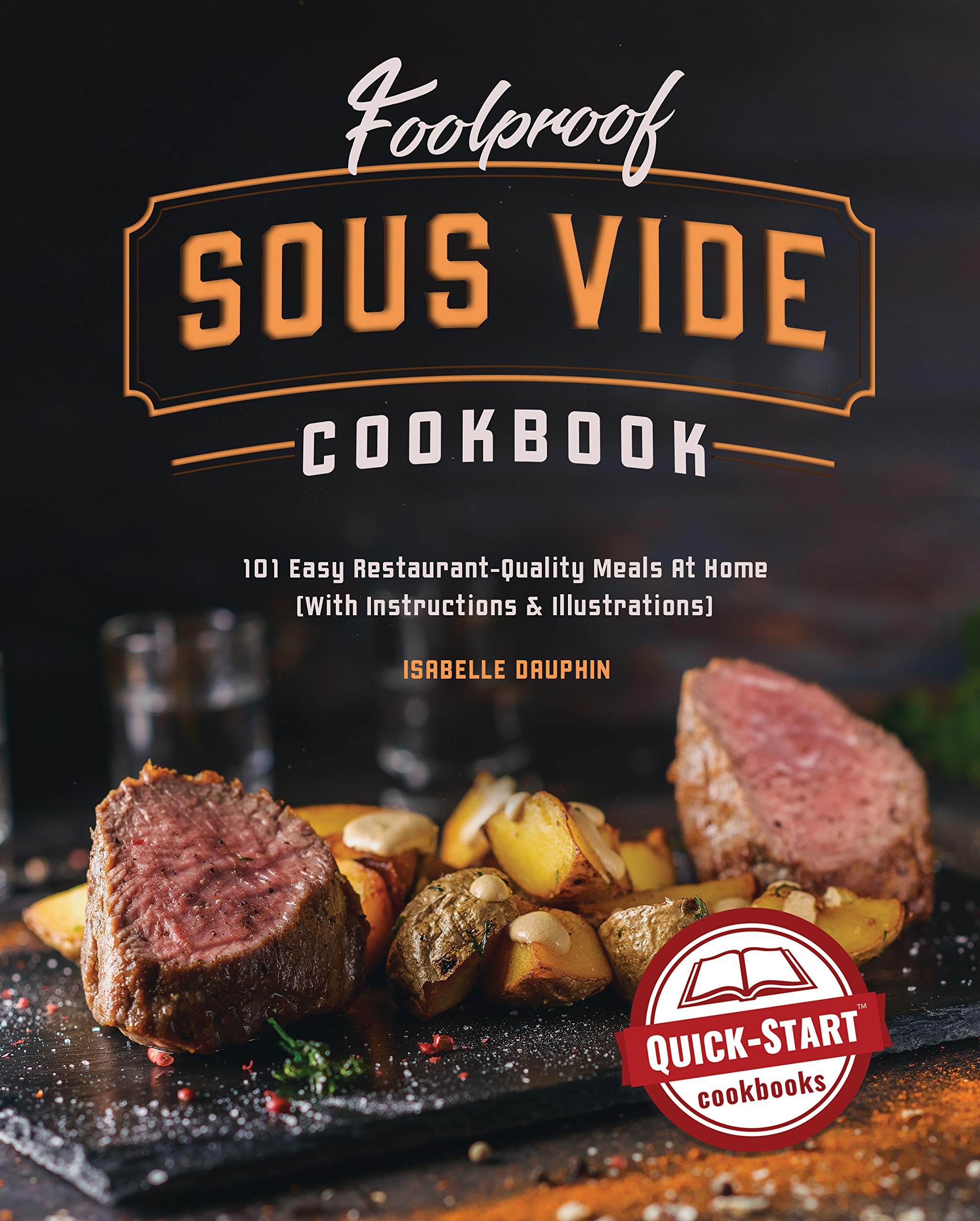 Sous Vide For Beginners Cookbook: 101 Easy Restaurant-Quality Meals At ...