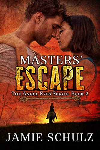 Masters' Escape (Angel Eyes #2) by Jamie Schulz | Goodreads