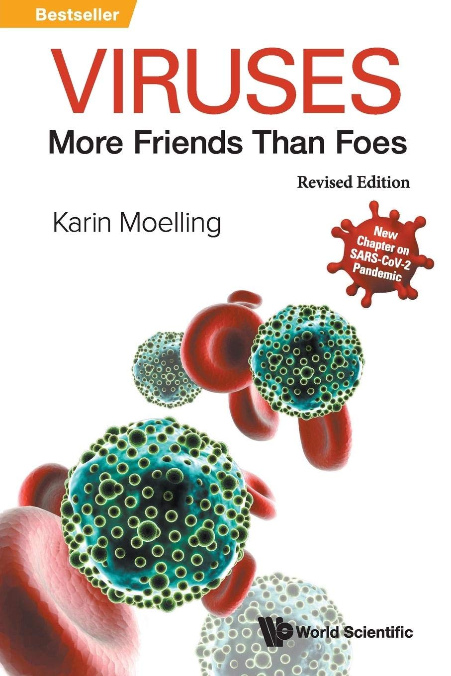 Viruses: More Friends Than Foes (Revised Edition) by Karin Moelling ...