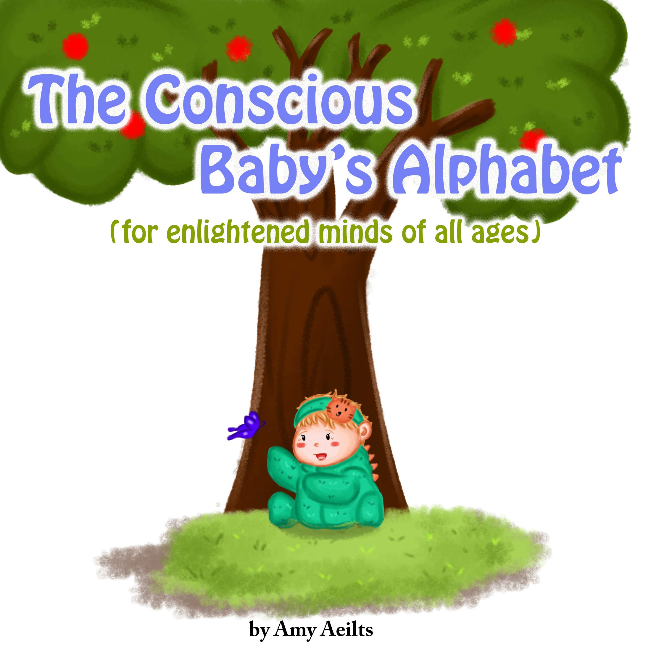 The Conscious Baby’s Alphabet by Amy Aeilts | Goodreads
