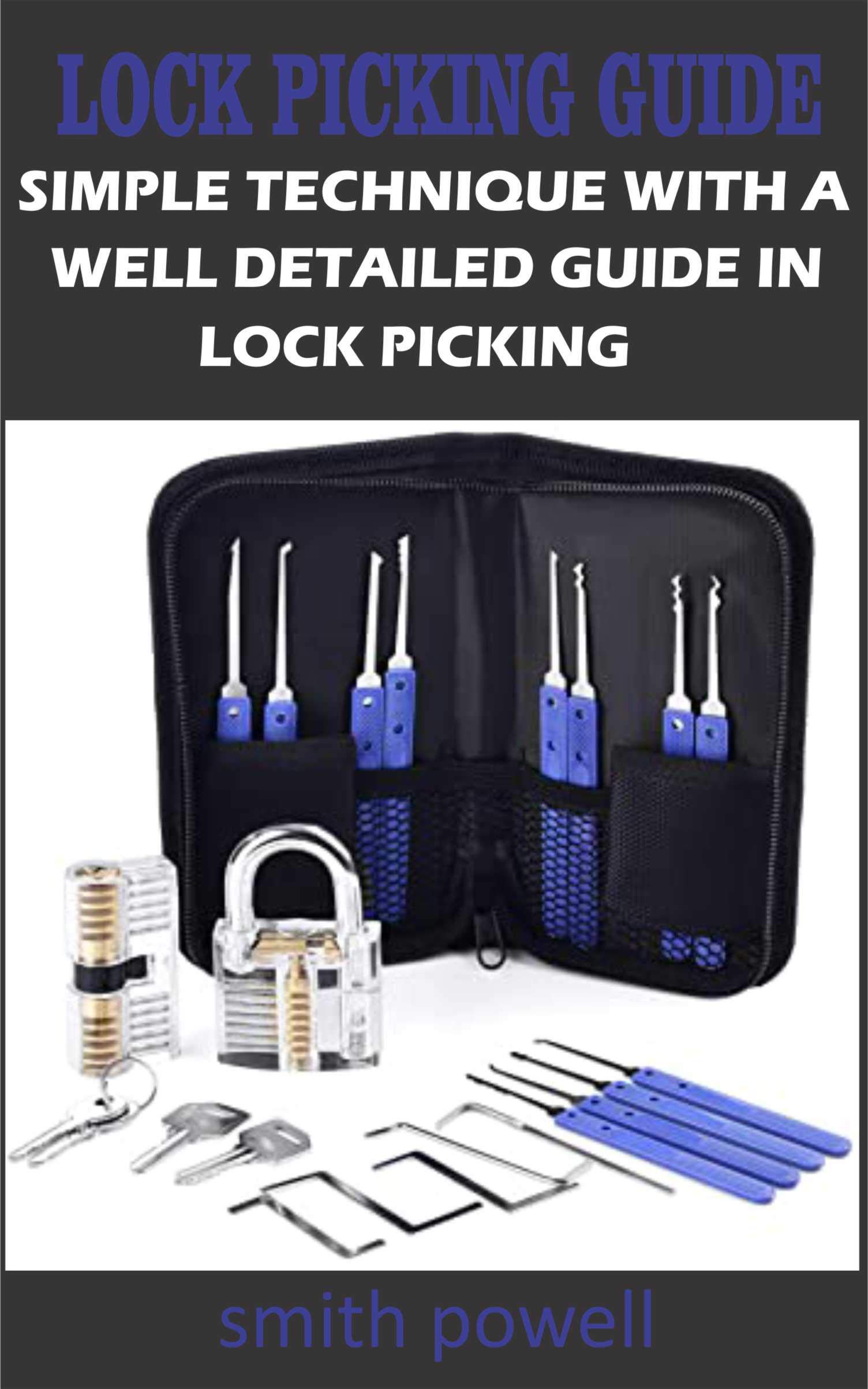 Lock picking guide: Simple technique with a well detailed guide in lock ...