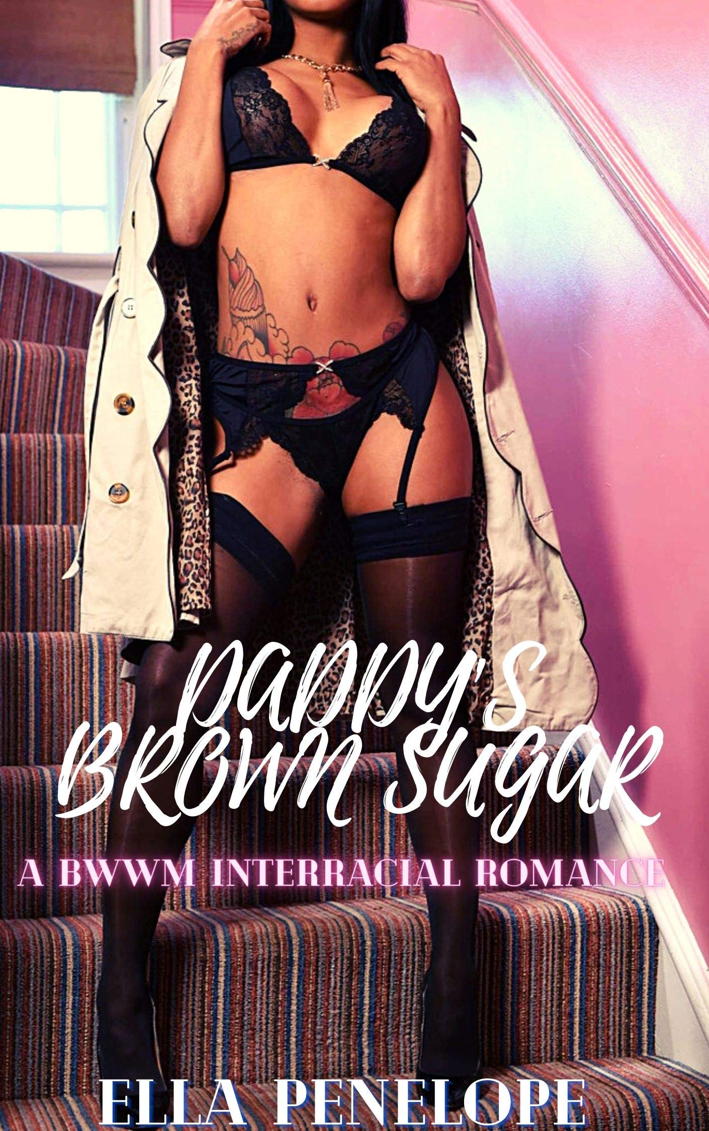 Daddy’s Brown Sugar: Book 4: A BWWM Interracial Romance by Ella Penelope | Goodreads