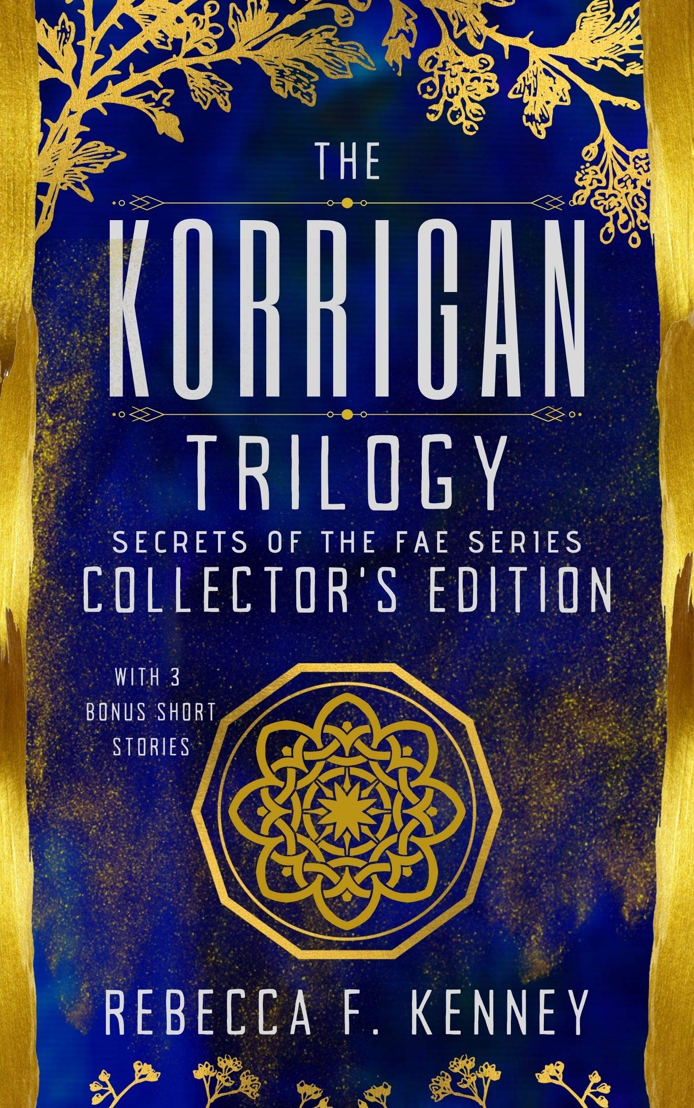 The Korrigan Trilogy Collector's Edition by Rebecca F. Kenney | Goodreads