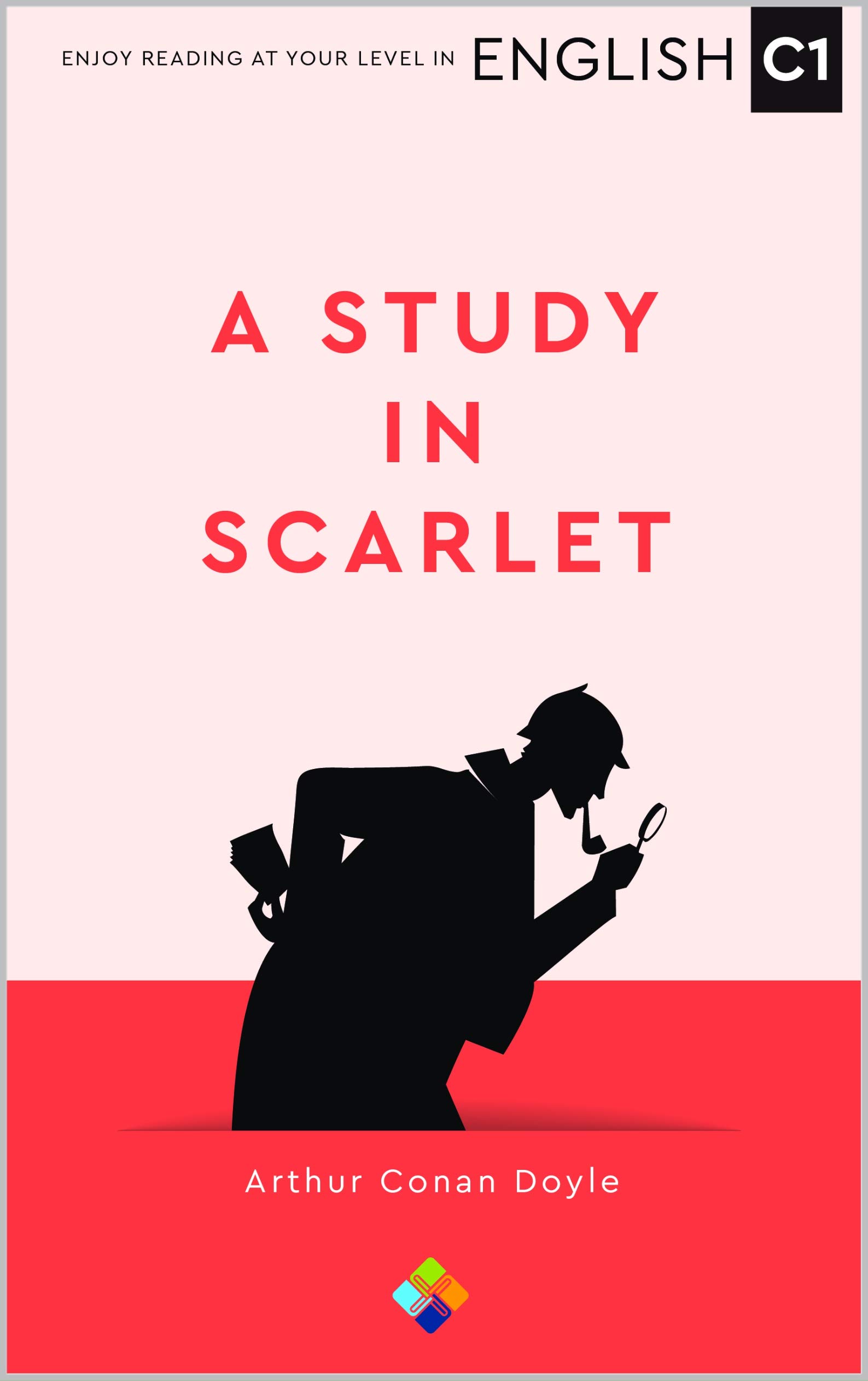 A Study in Scarlet (C1 Level, Advanced Mid) by Arthur Conan Doyle ...