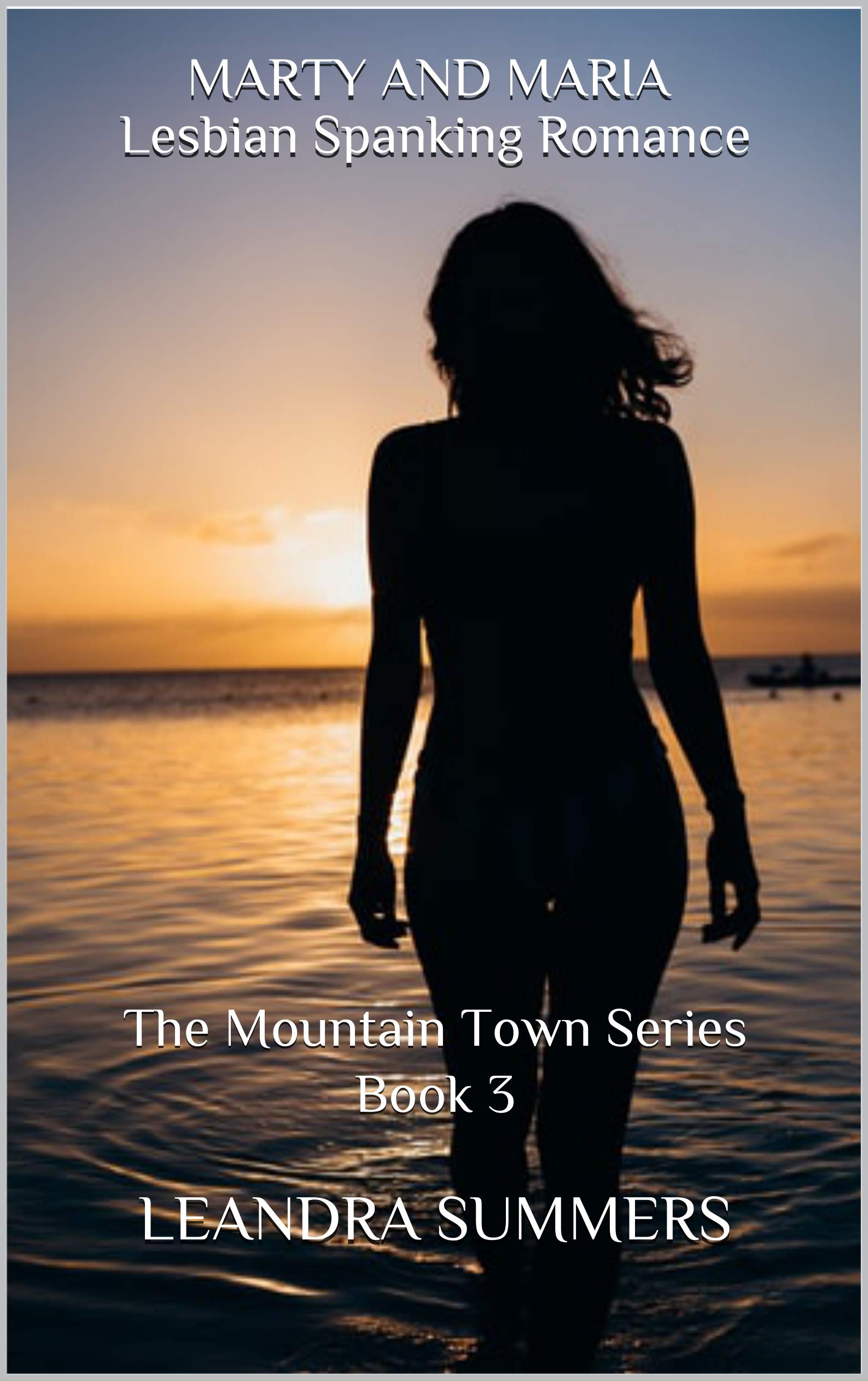 Marty and Maria Lesbian Romance: The Mountain Town Series Book 3 by ...