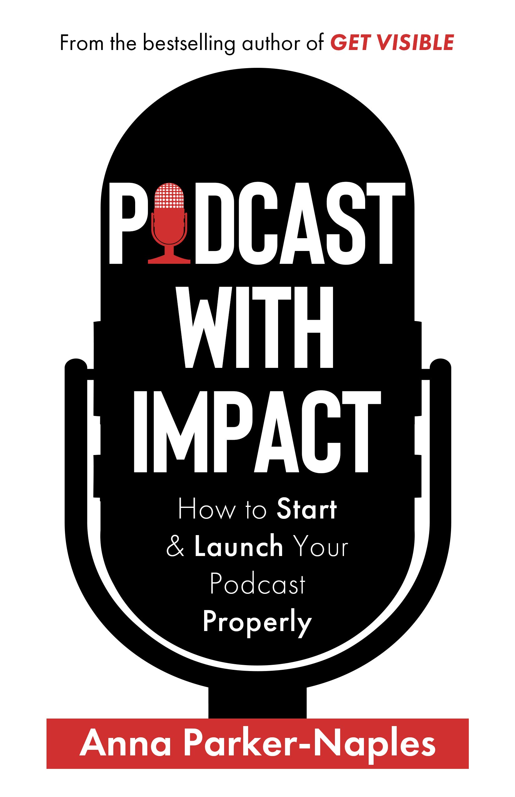 Podcast With Impact: How to start and launch your podcast properly by ...