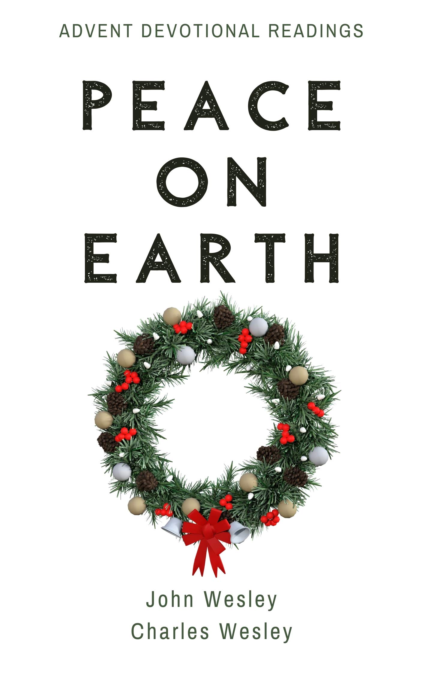Peace On Earth: Advent Devotional Readings by John Wesley | Goodreads