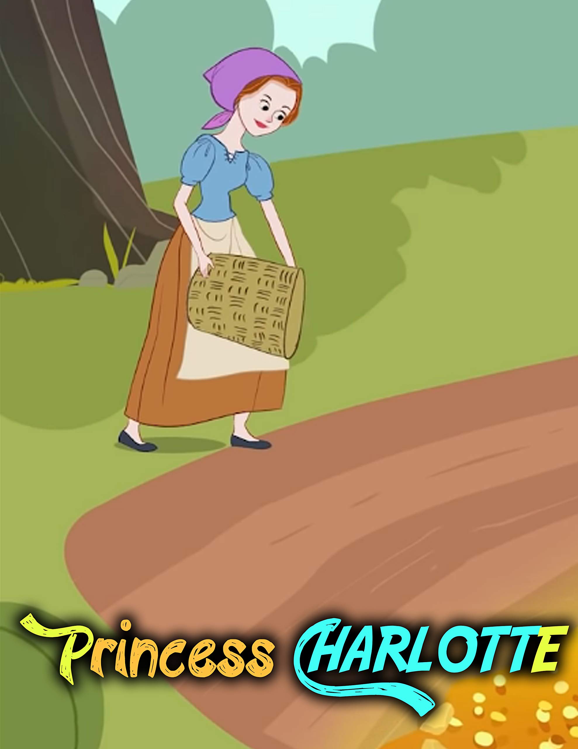 Princess Charlotte: Bedtime Stories For Kids by Irfaan Shaah | Goodreads