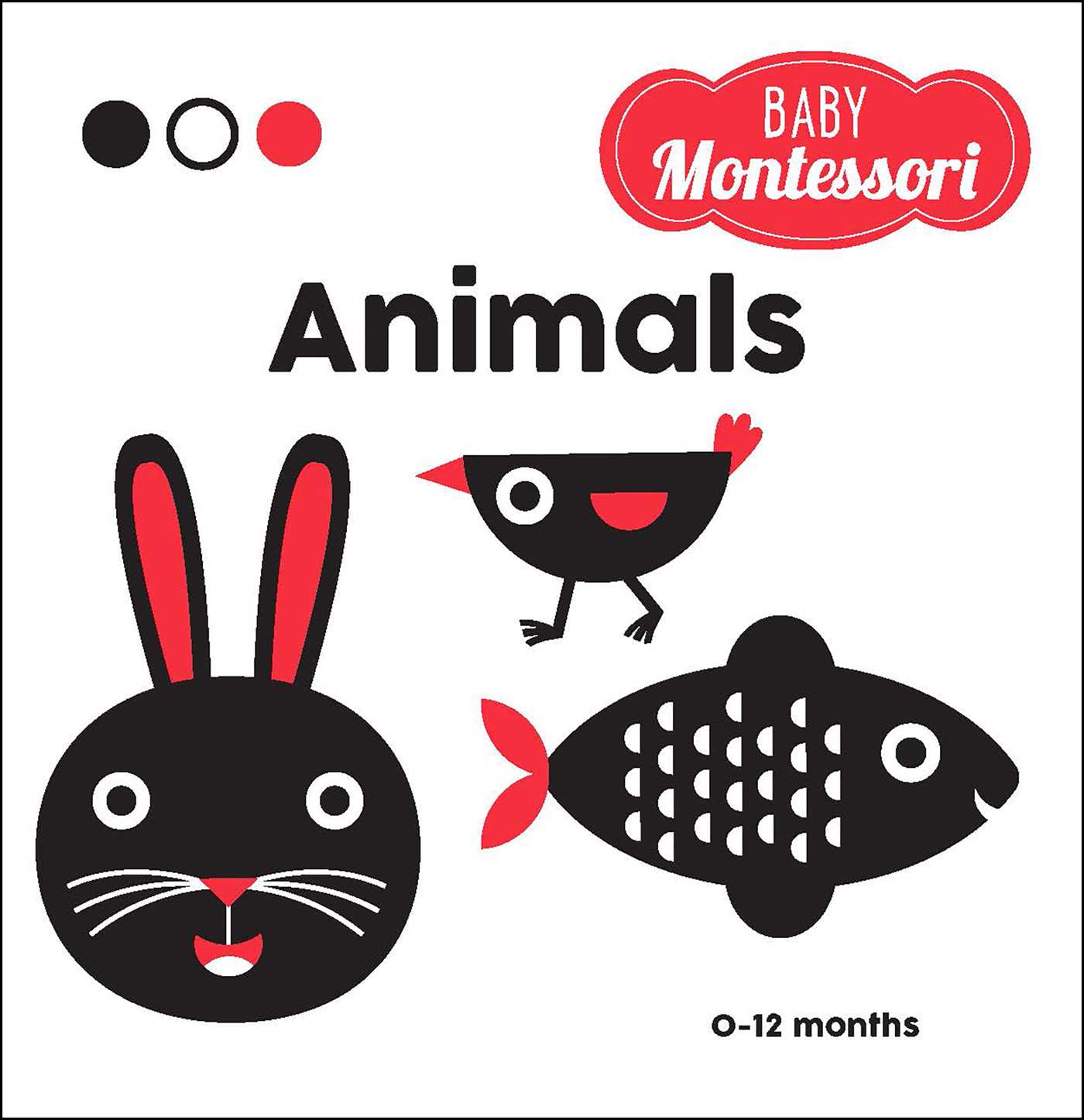 Animals: A Baby Montessori Book by Agnese Baruzzi | Goodreads