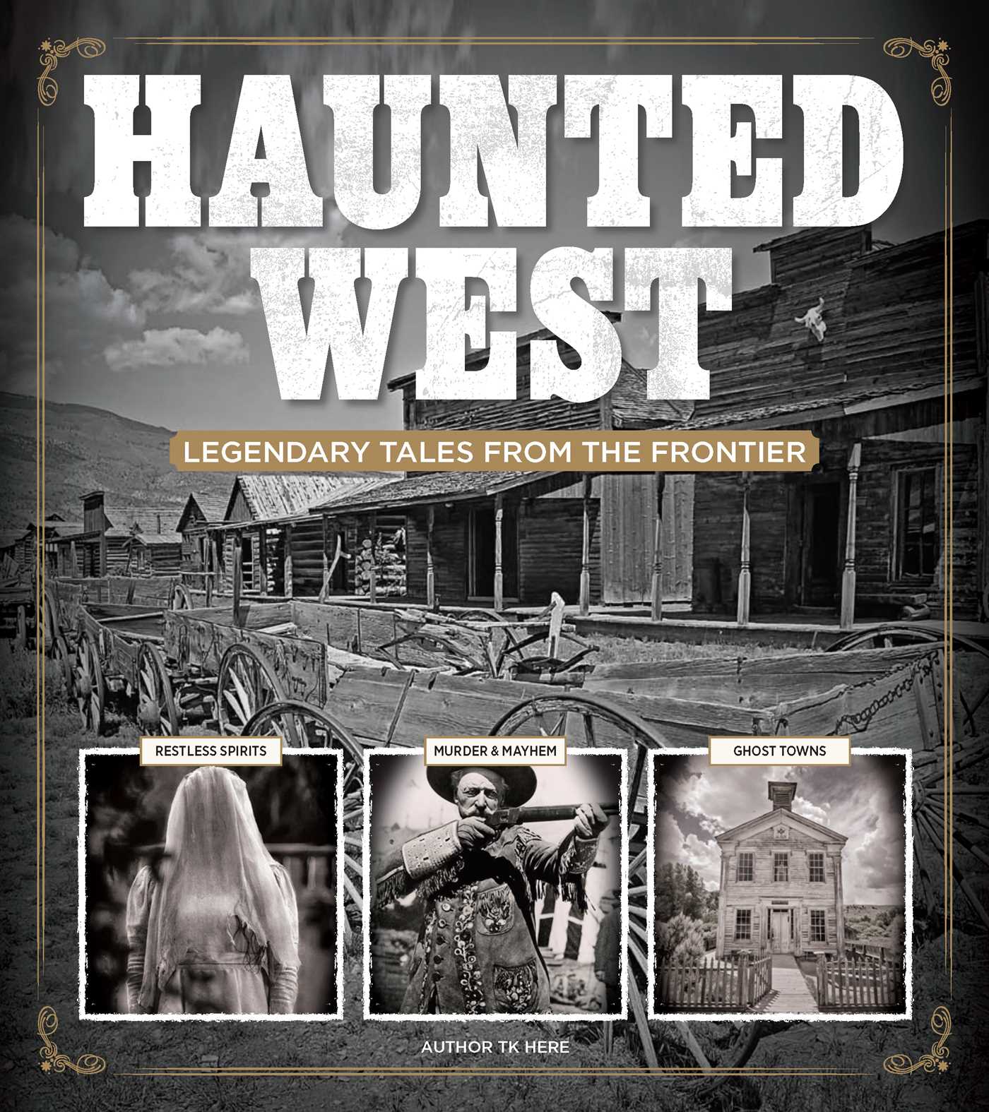 Haunted West: Legendary Tales From the Frontier by Michael Fleeman ...