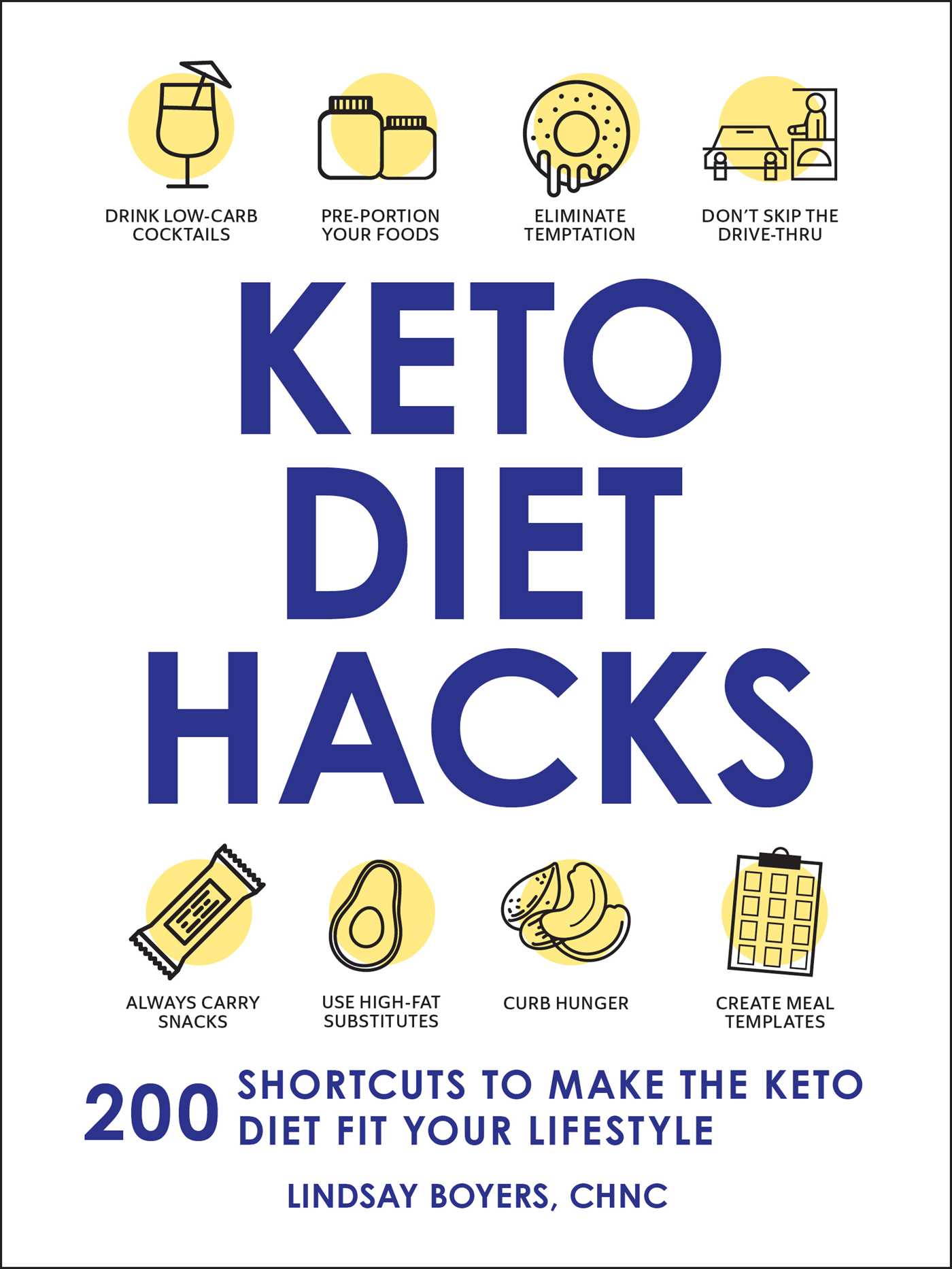 Keto Diet Hacks: 200 Shortcuts to Make the Keto Diet Fit Your Lifestyle ...