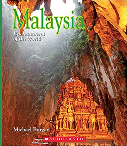 Malaysia (Enchantment of the World) by Michael Burgan | Goodreads