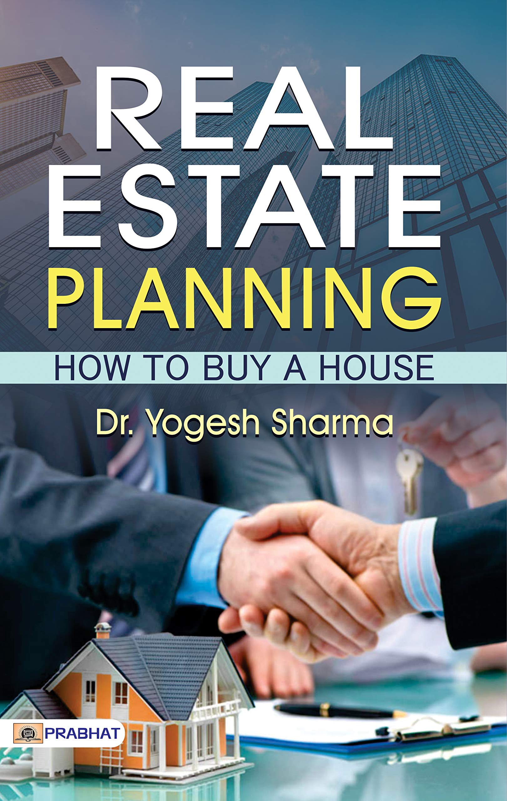 Real Estate Planning How To Buy A House: Dr. Yogesh Sharma Offers ...