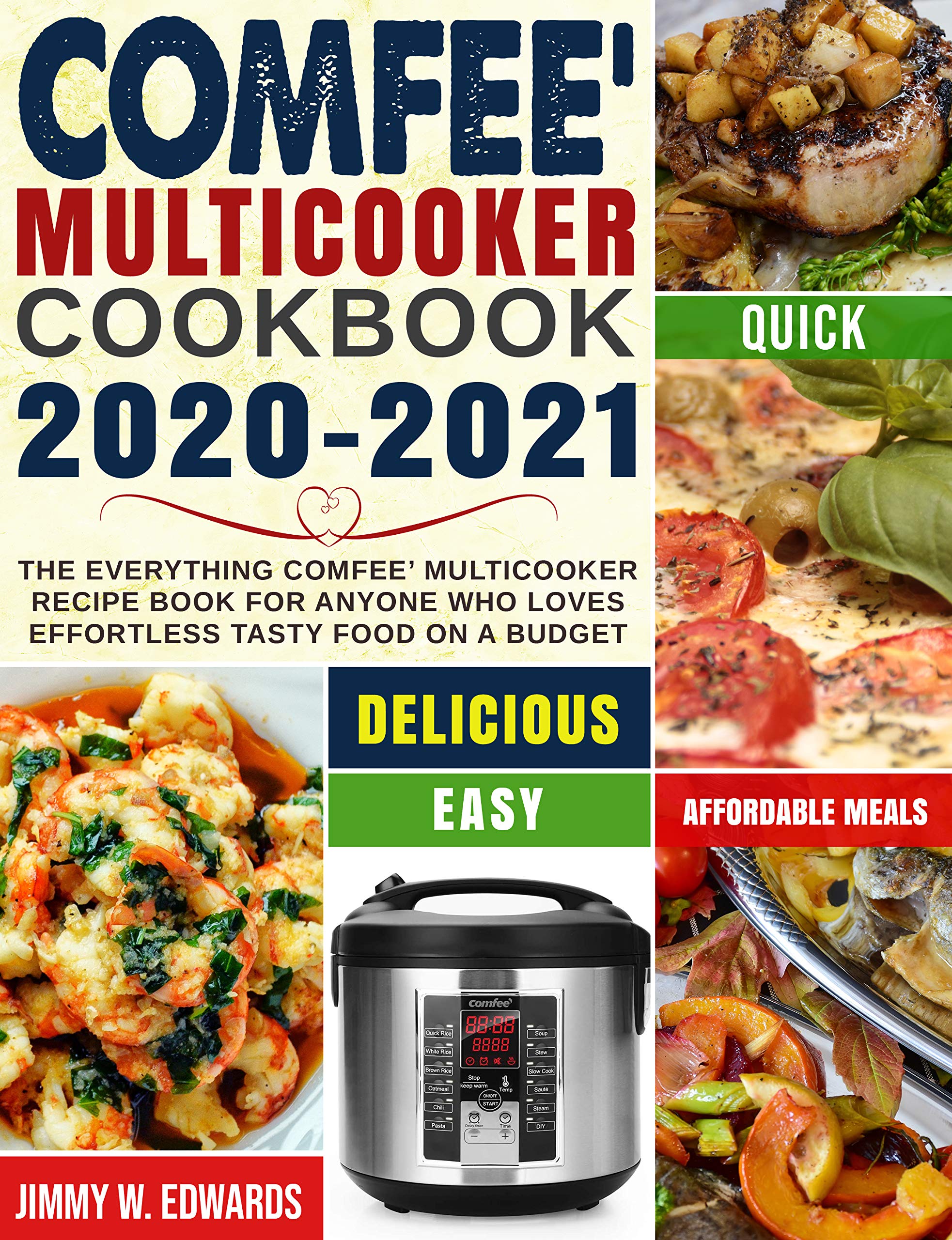 Comfee' Multicooker Cookbook 2020-2021: The Everything Comfee ...