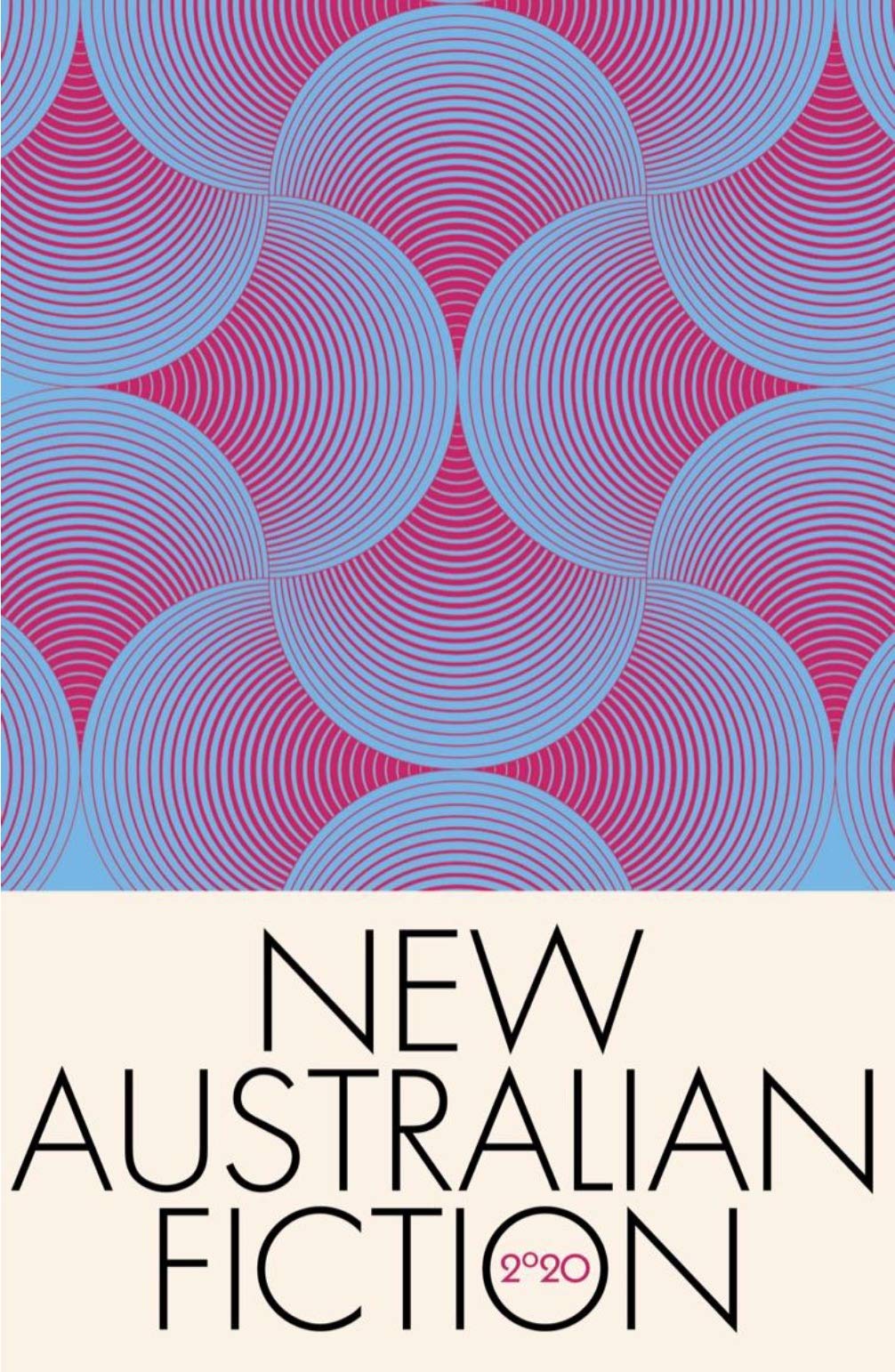 New Australian Fiction 2020: A new collection of short fiction from ...