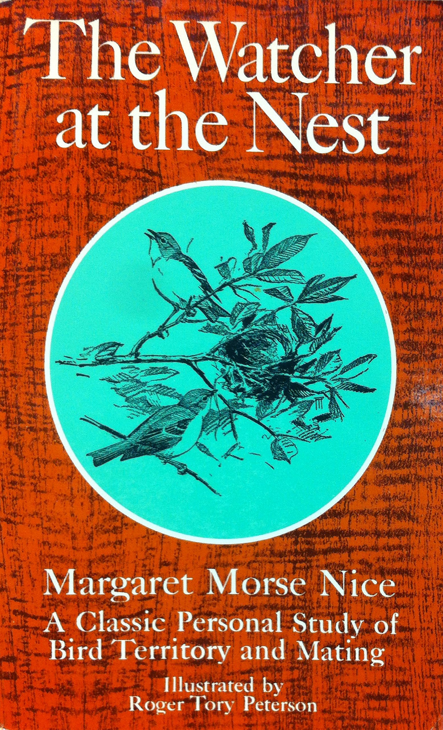 Watcher At the Nest by Margaret Morse Nice | Goodreads