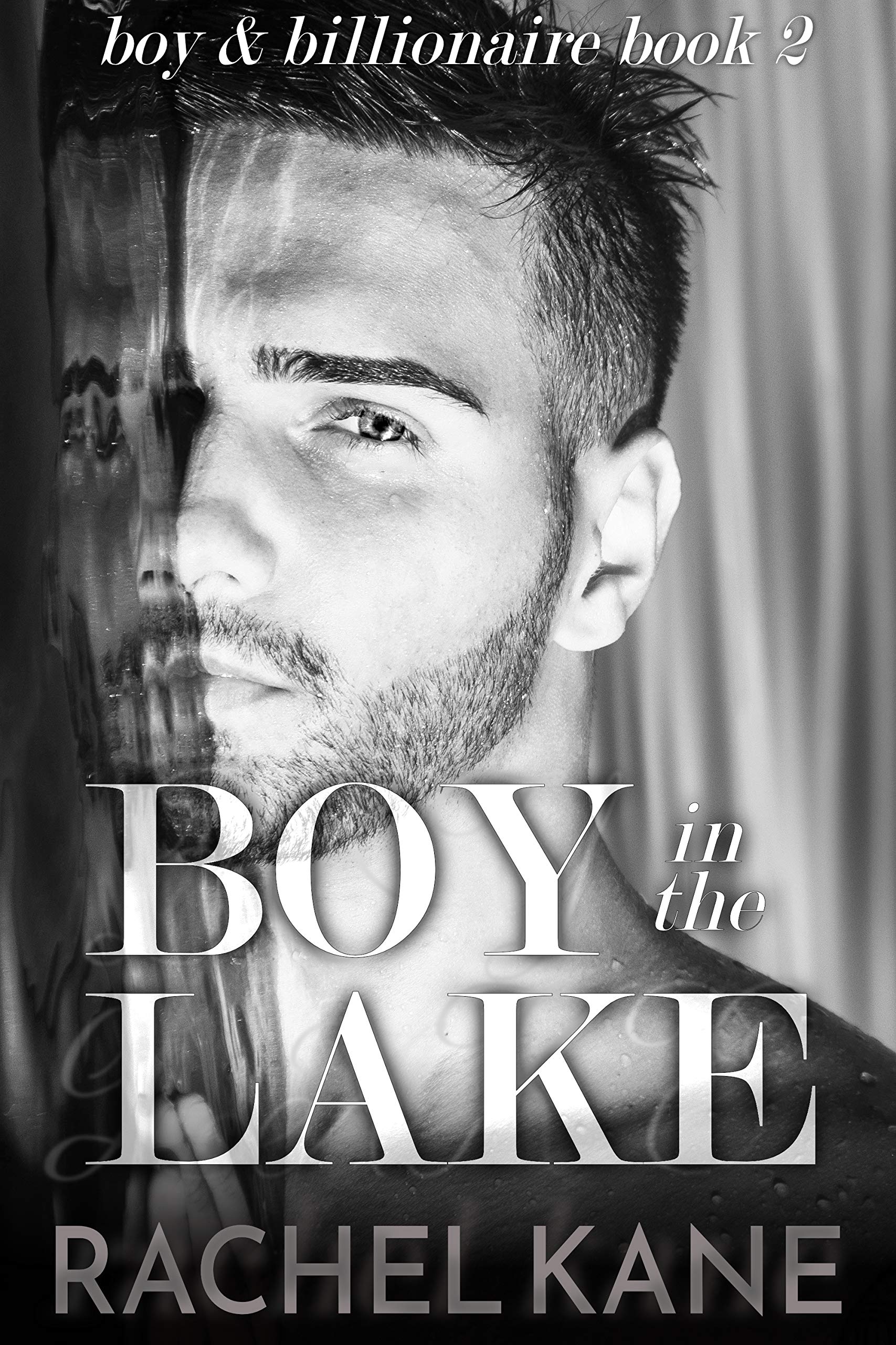 Boy in the Lake (Boy & Billionaire #2) by Rachel Kane | Goodreads