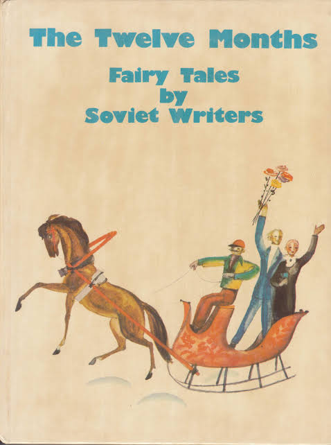 The twelve months fairy tales by Soviet writers by Vladimir Muravyov ...