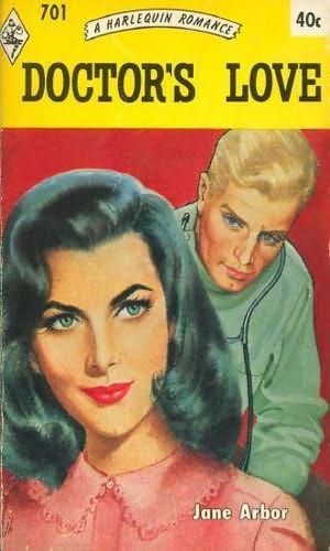 Doctor's Love by Jane Arbor | Goodreads