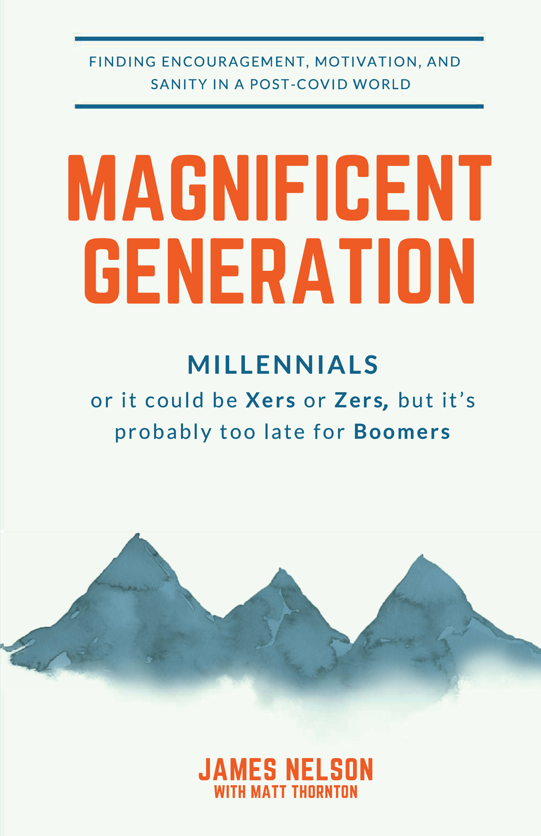 Magnificent Generation: Millennials by James Nelson | Goodreads