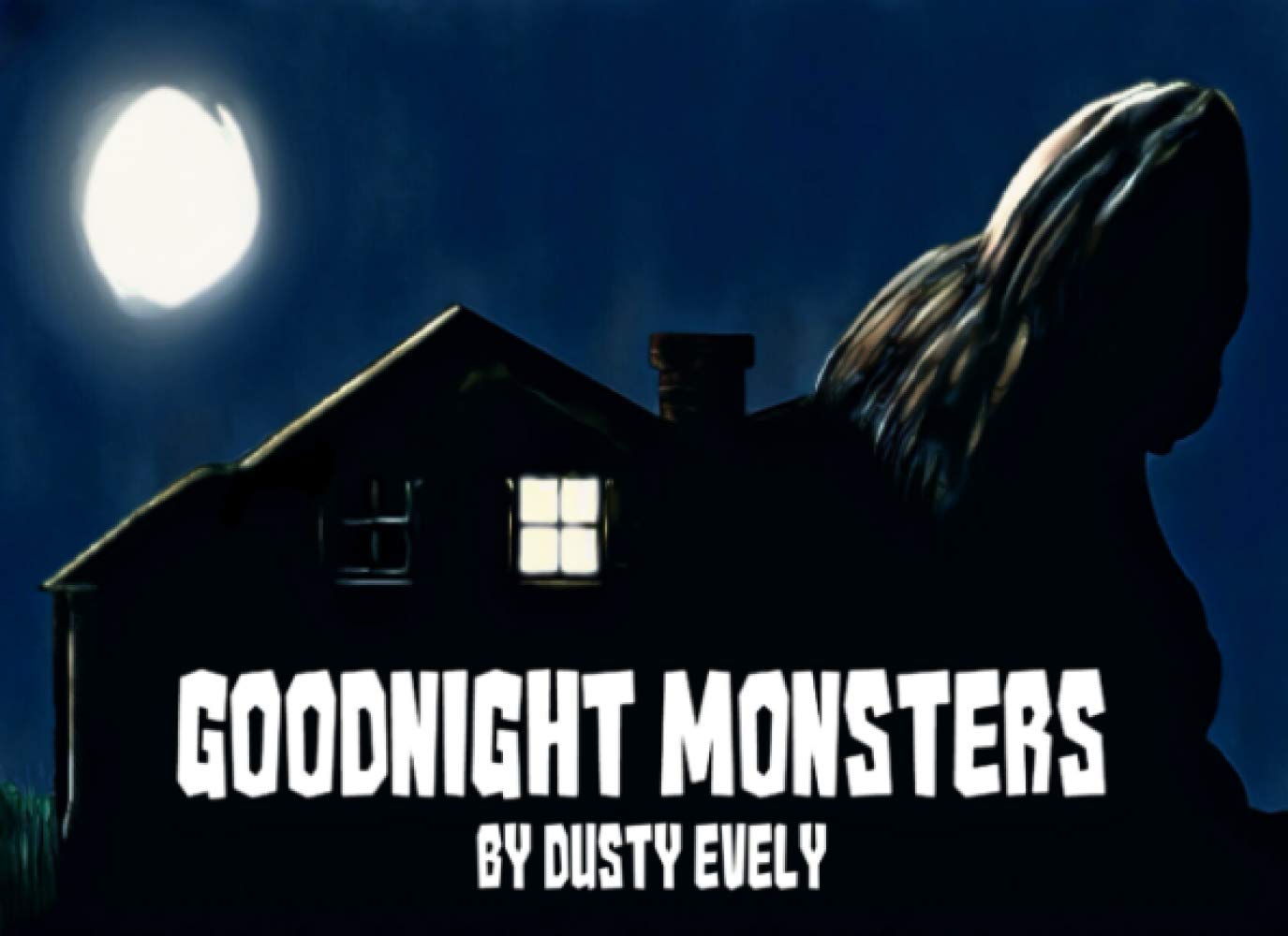 Goodnight Monsters by Dusty Evely | Goodreads