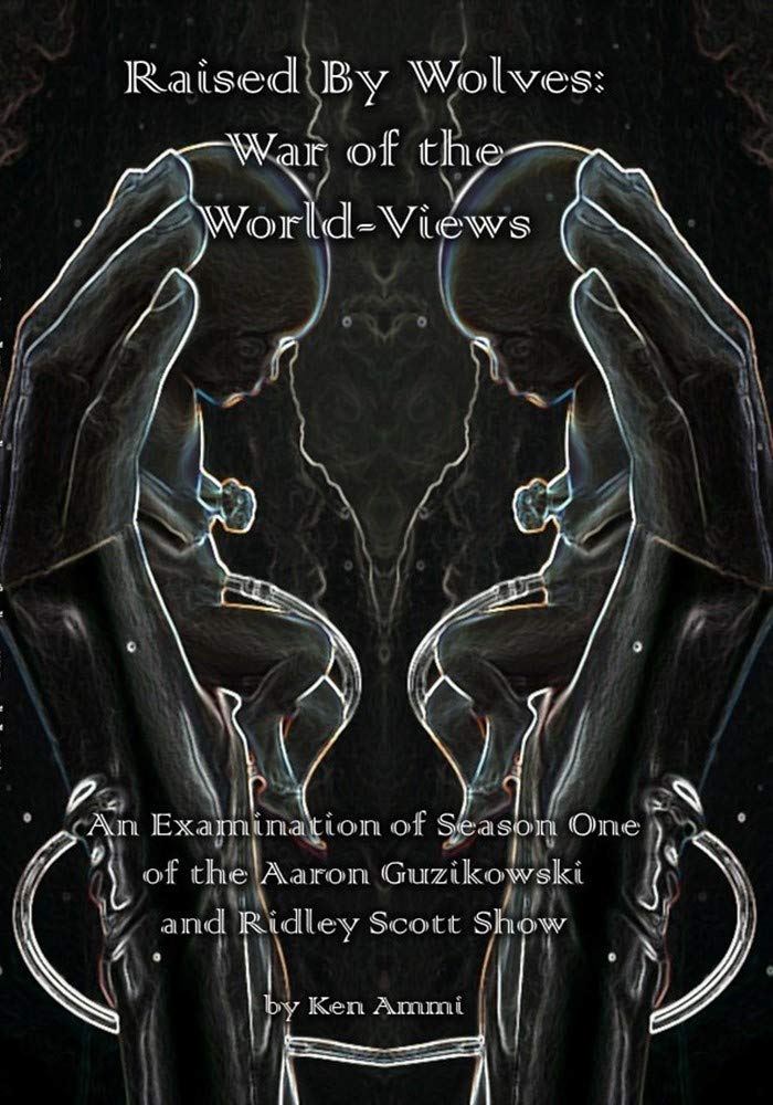Raised By Wolves: War of the World-Views: An Examination of Season One ...
