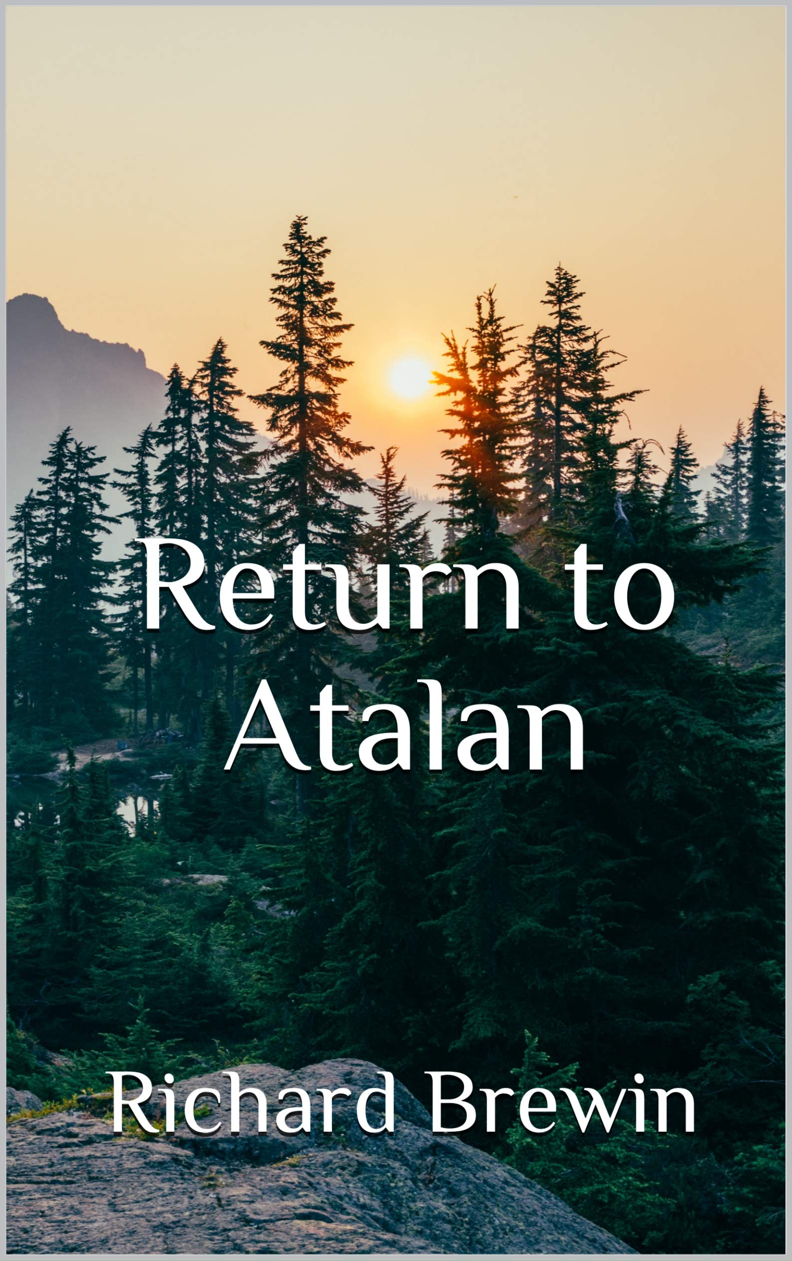 Return to Atalan by Richard Brewin | Goodreads
