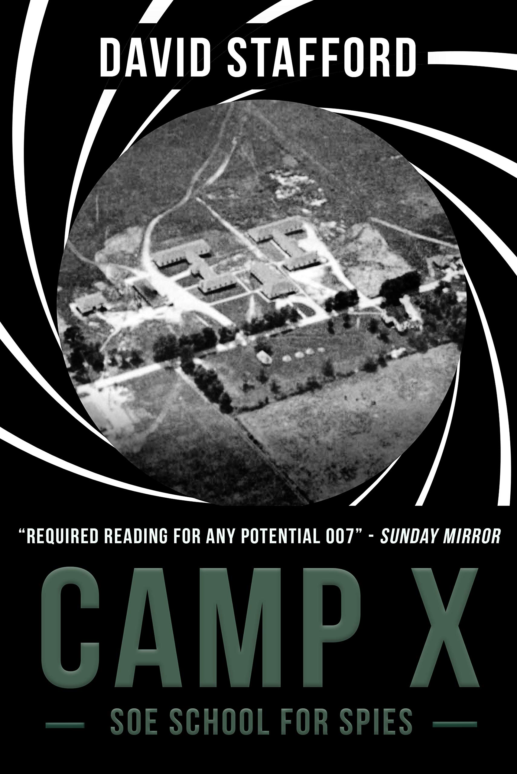 Camp X: SOE School For Spies by David Stafford | Goodreads