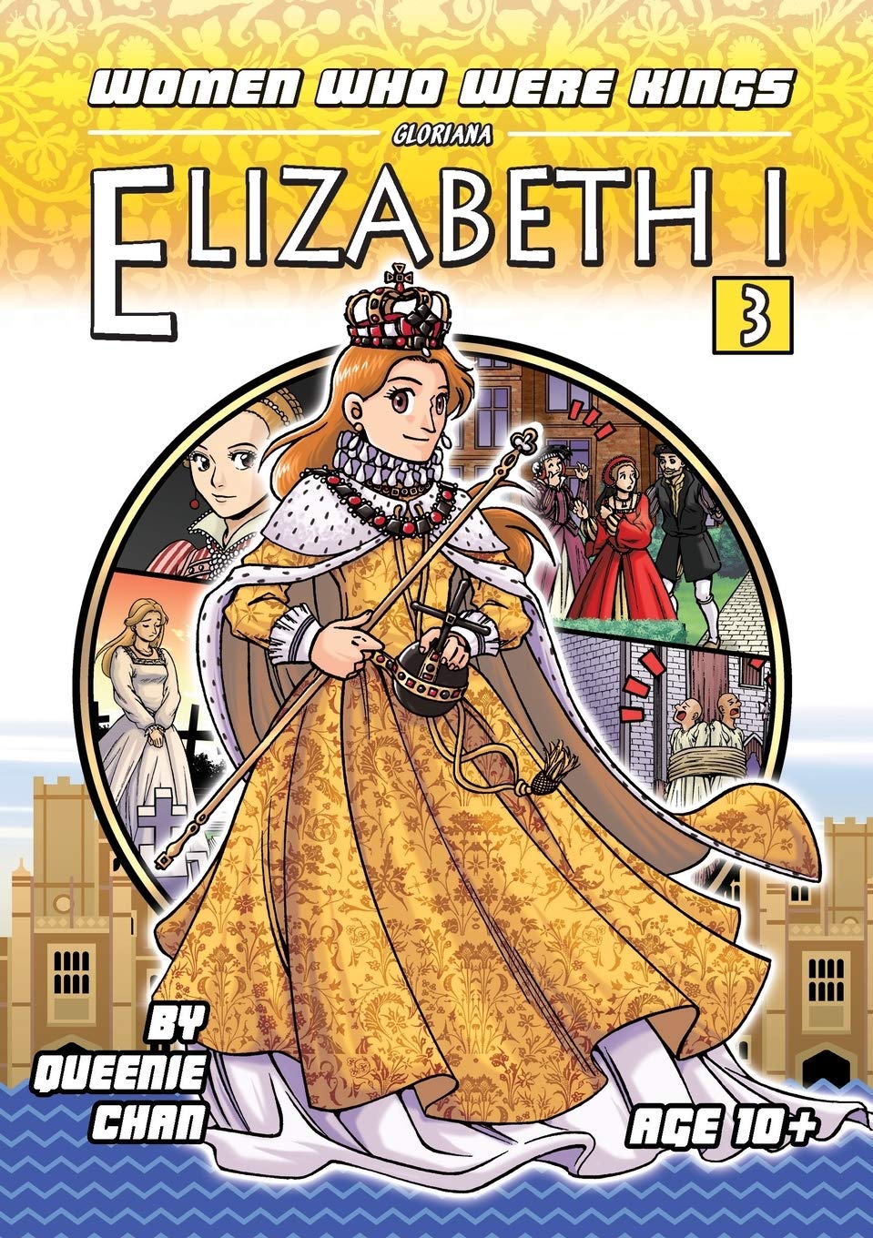 Elizabeth I: A Graphic Novel (Women Who Were Kings by Queenie Chan ...